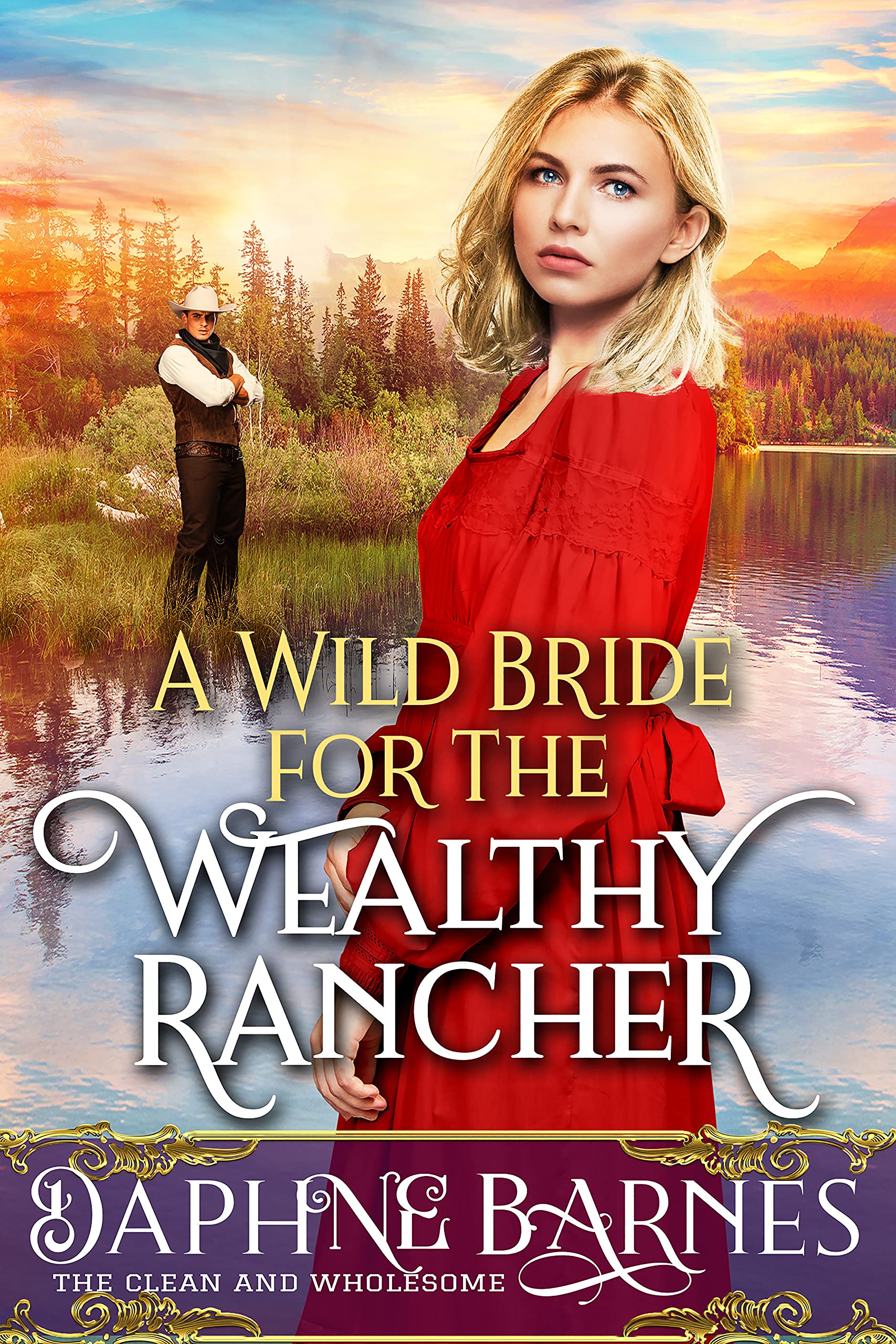 A Wild Bride For The Wealthy Rancher by Daphne Barnes | Goodreads