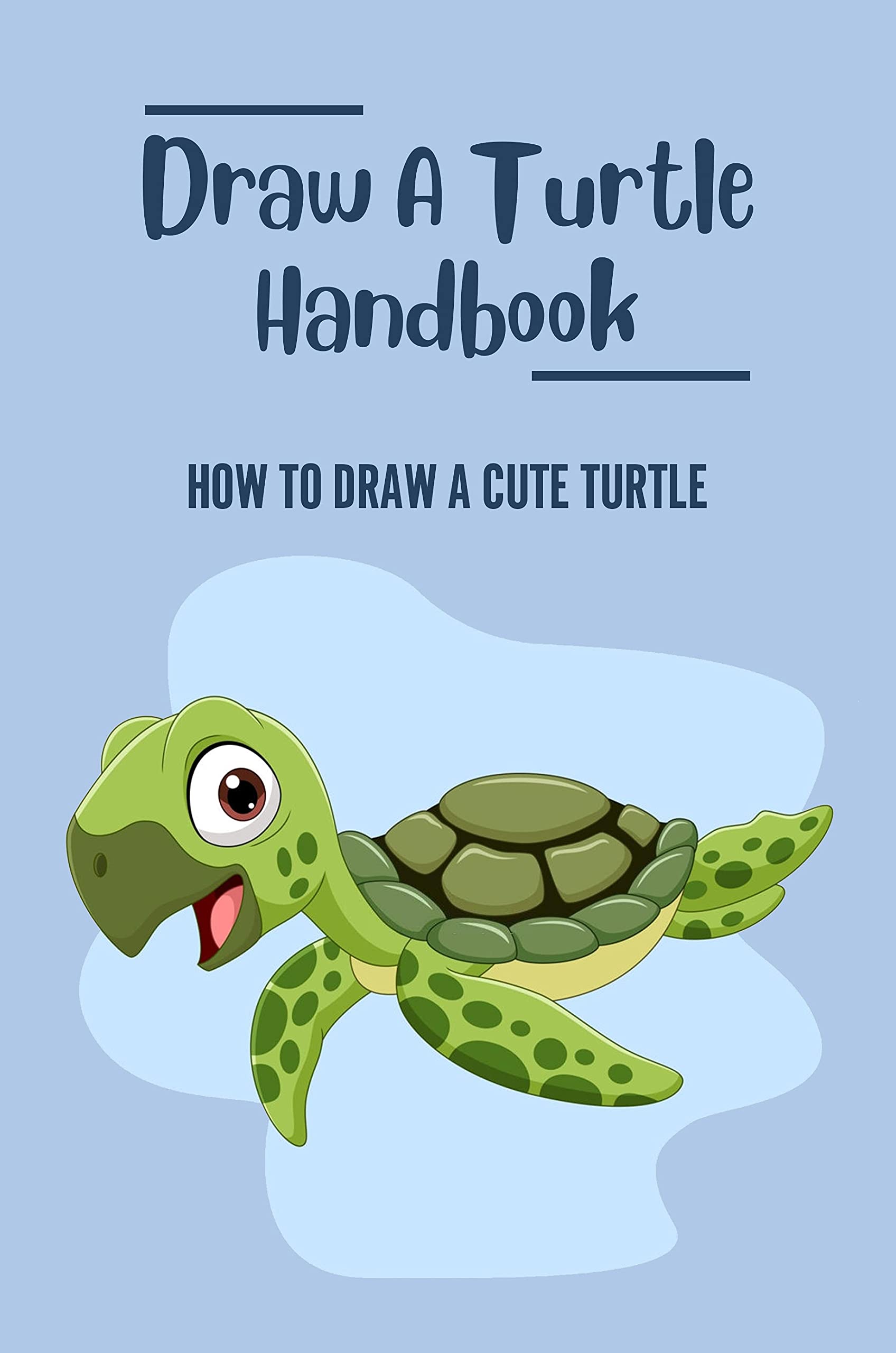 How To Draw A Cute Turtle