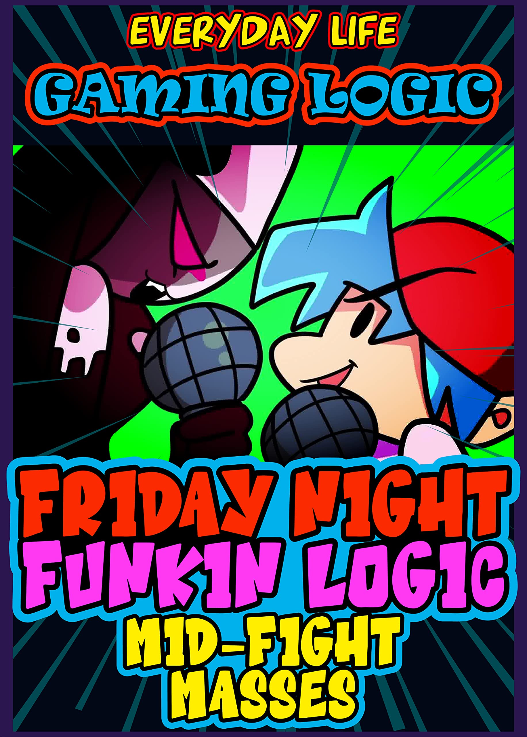 Friday Night Funkin Comic: Mid-Fight Masses by Laura Guadarrama | Goodreads