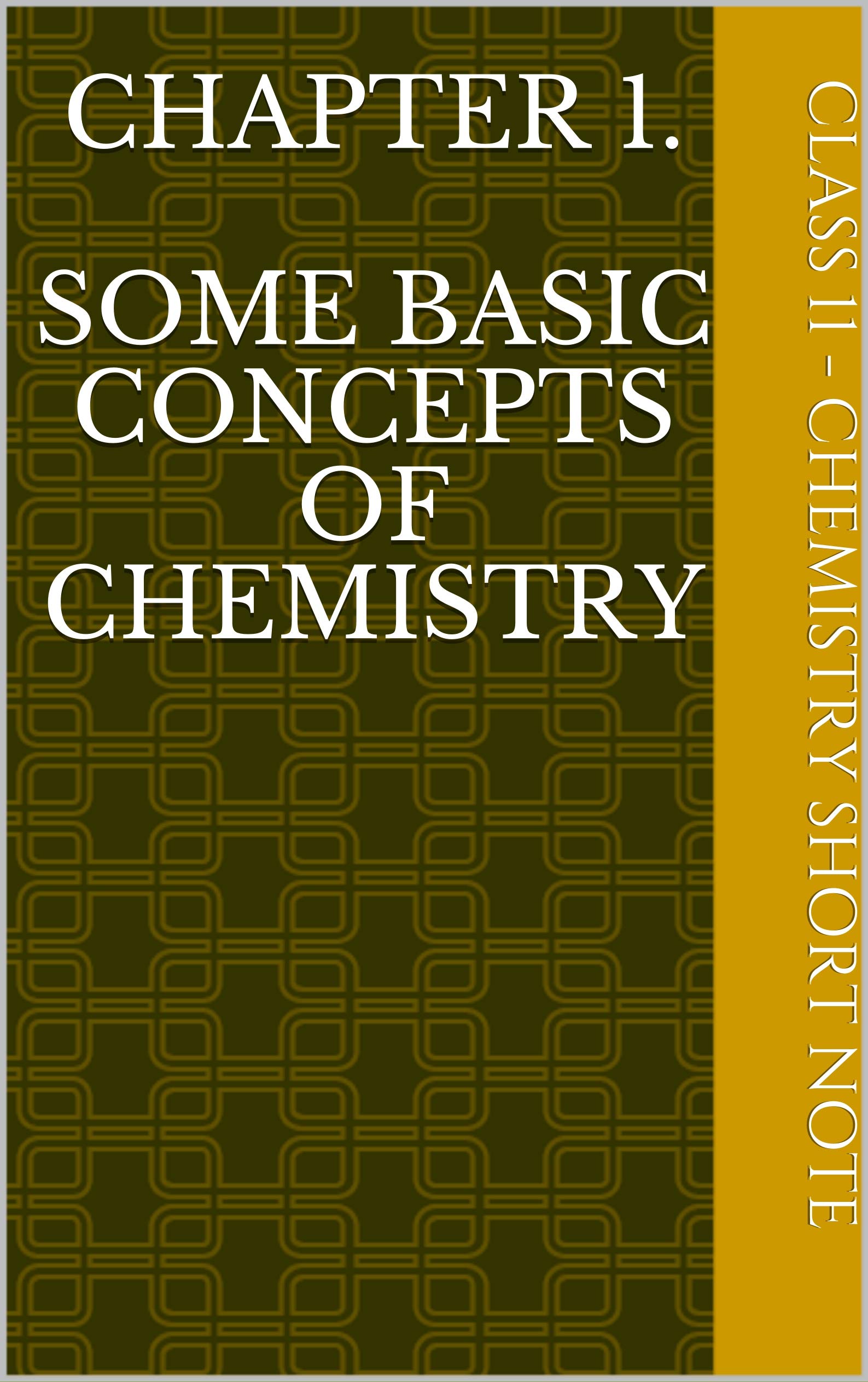 Chapter 1 Some Basic Concepts Of Chemistry Class 11 Chemistry Short chapter-1-some-basic-concepts-of-chemistry-class-11-chemistry-short