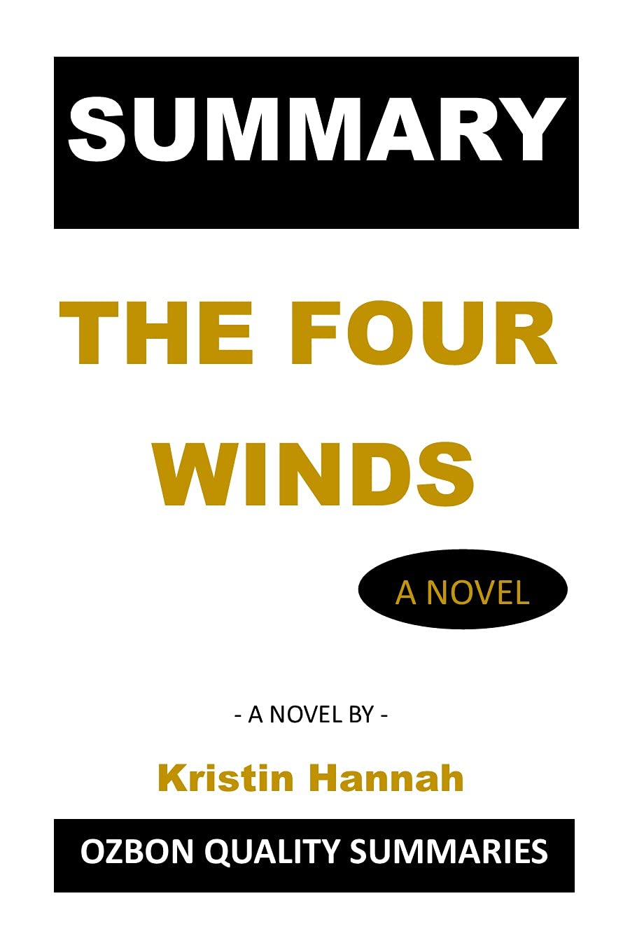 Summary and Breakdown of The Four Winds: A Novel by Kristin Hannah by ...