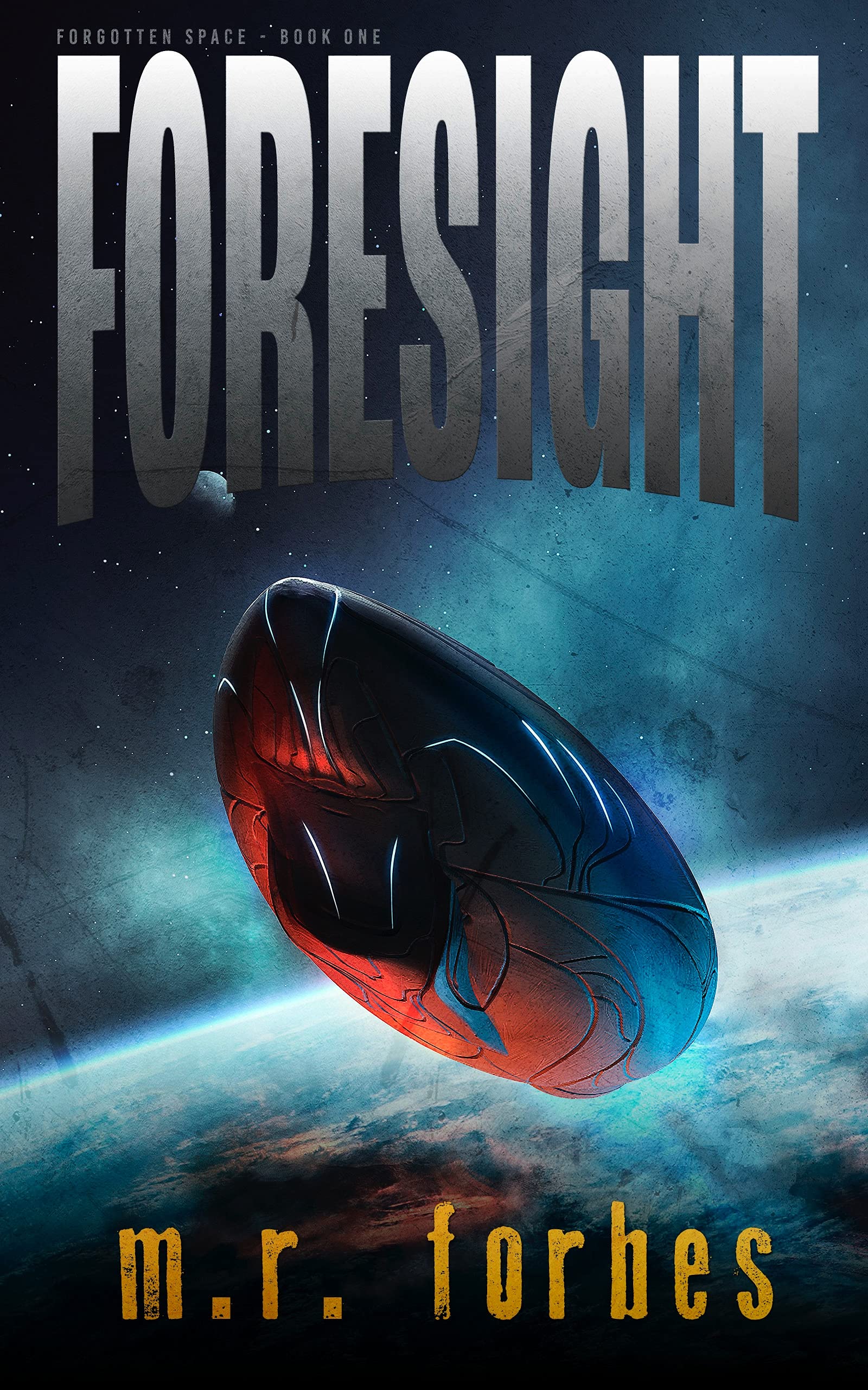 Foresight (Forgotten Space, #1) by M.R. Forbes | Goodreads