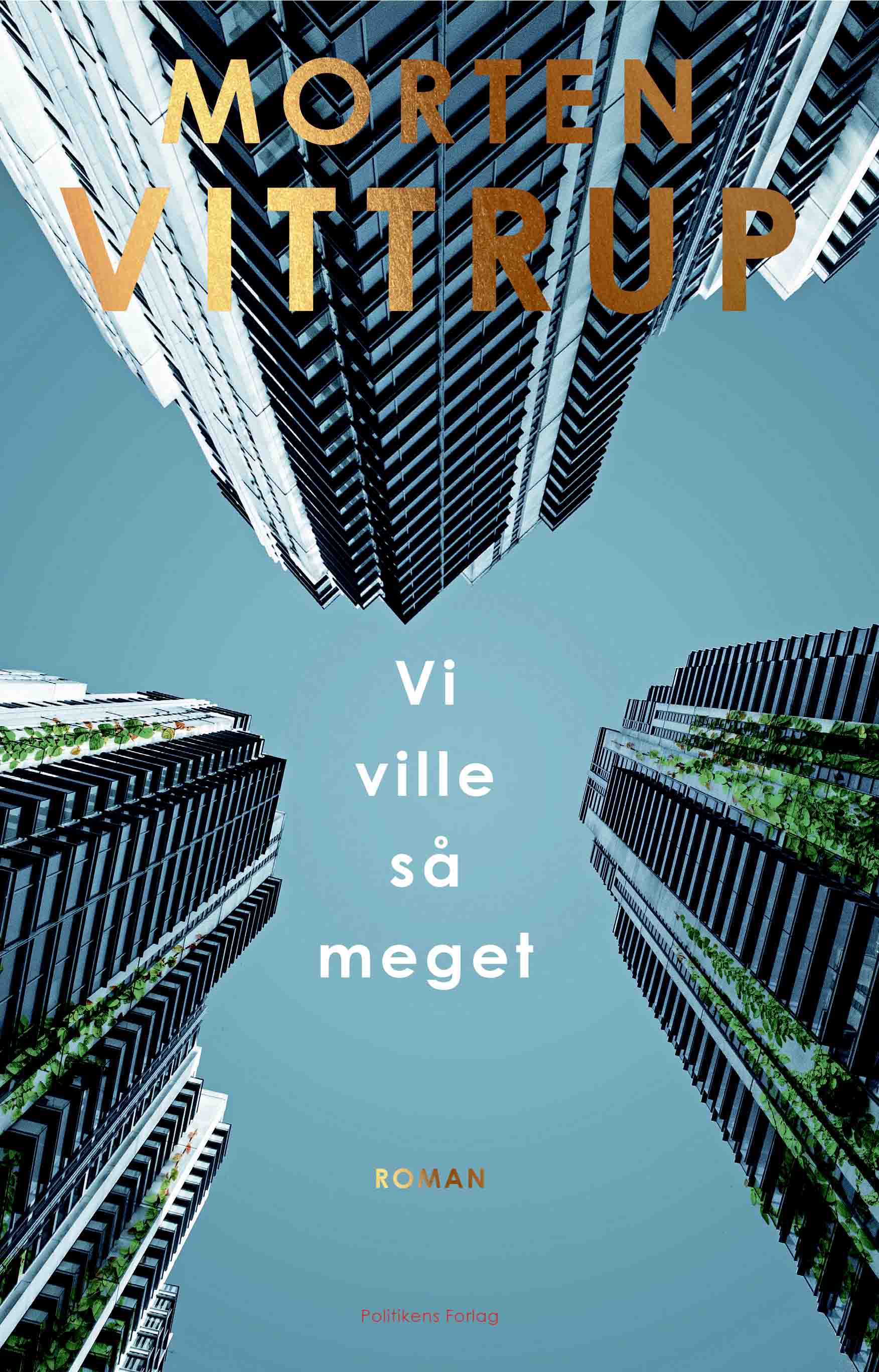 Vi ville så meget by Morten Vittrup | Goodreads