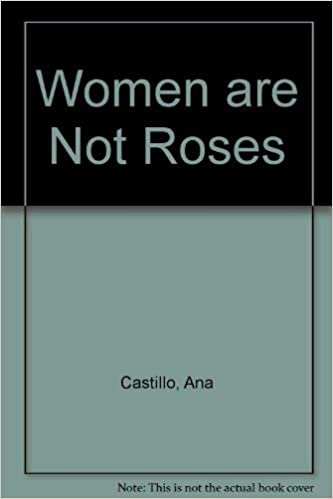 Women Are Not Roses by Ana Castillo | Goodreads