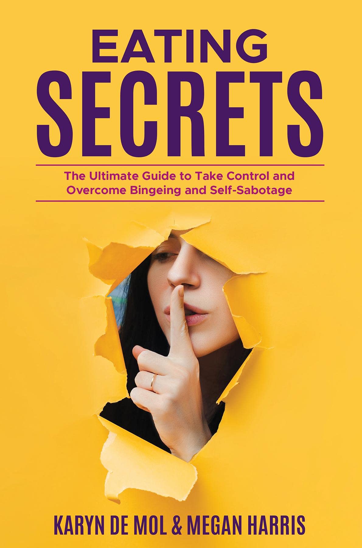 Eating Secrets: The Ultimate Guide to Take Control and Overcome ...