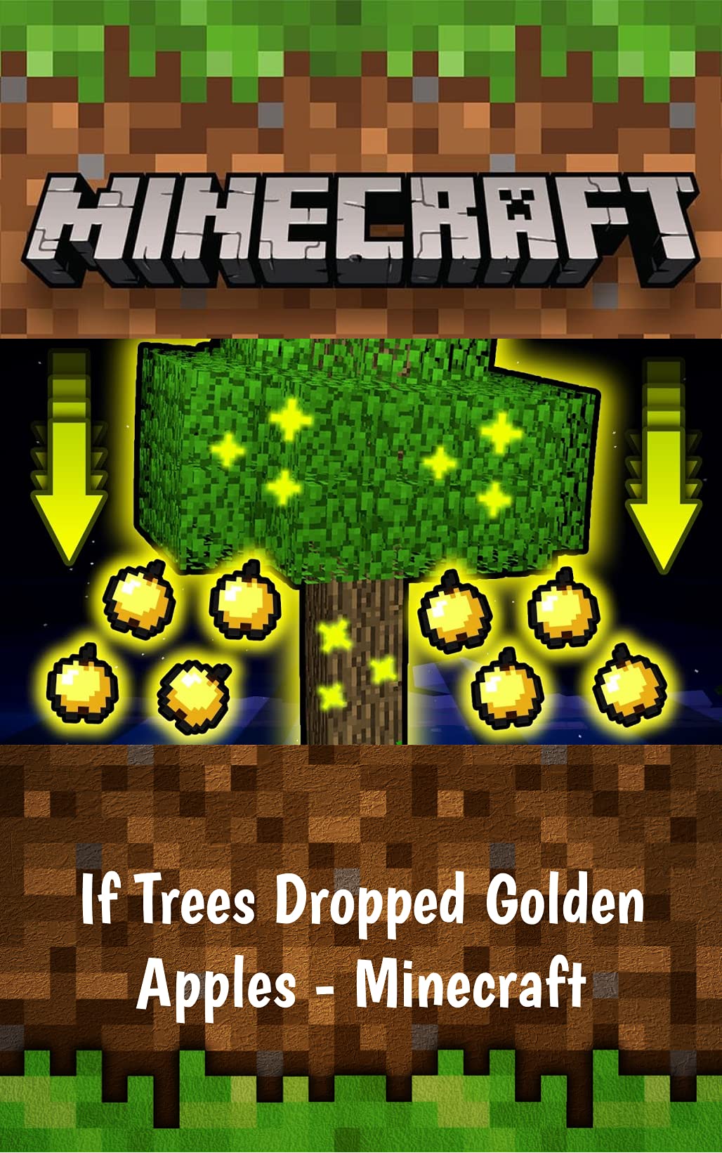 Minecraft: If Trees Dropped Golden Apples - Minecraft by Kata Rina ...