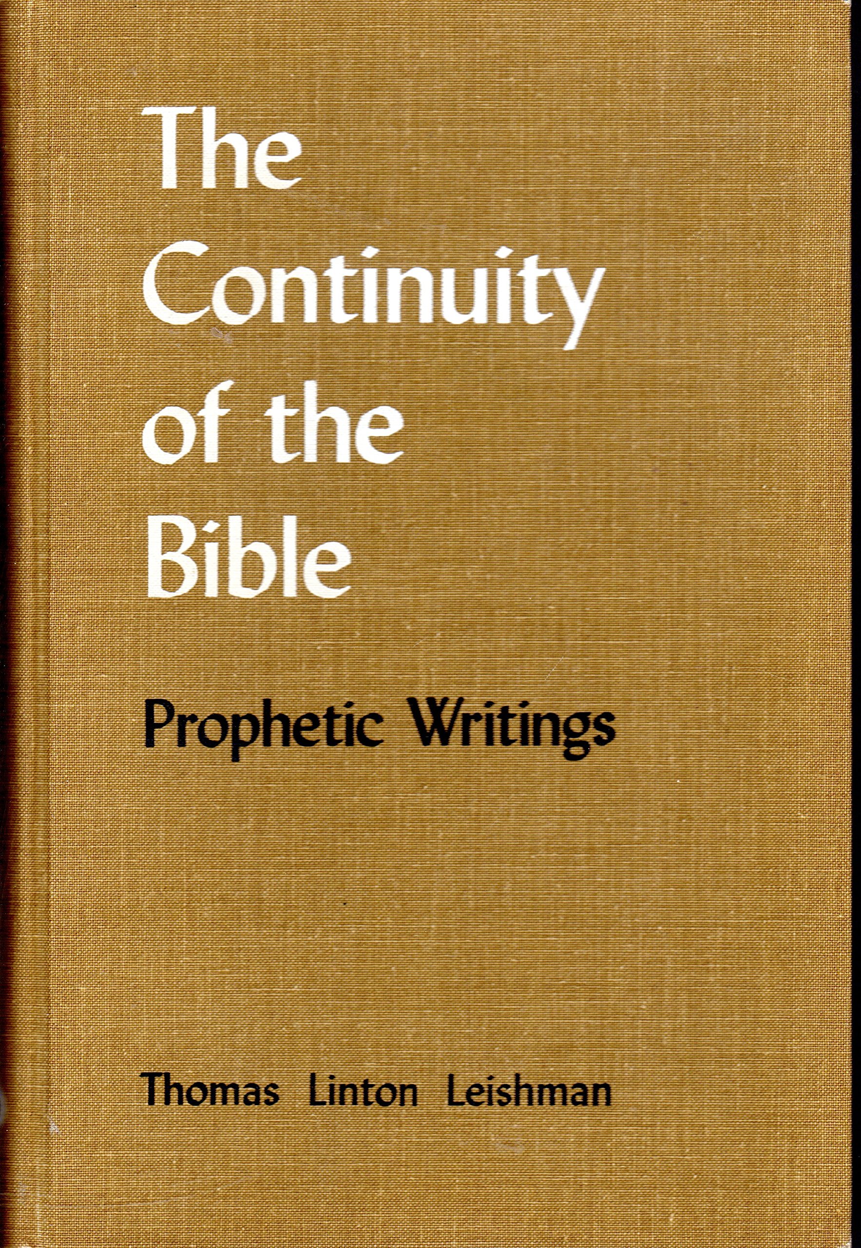 Continuity of the Bible: Prophetic Writings by Thomas Linton Leishman ...