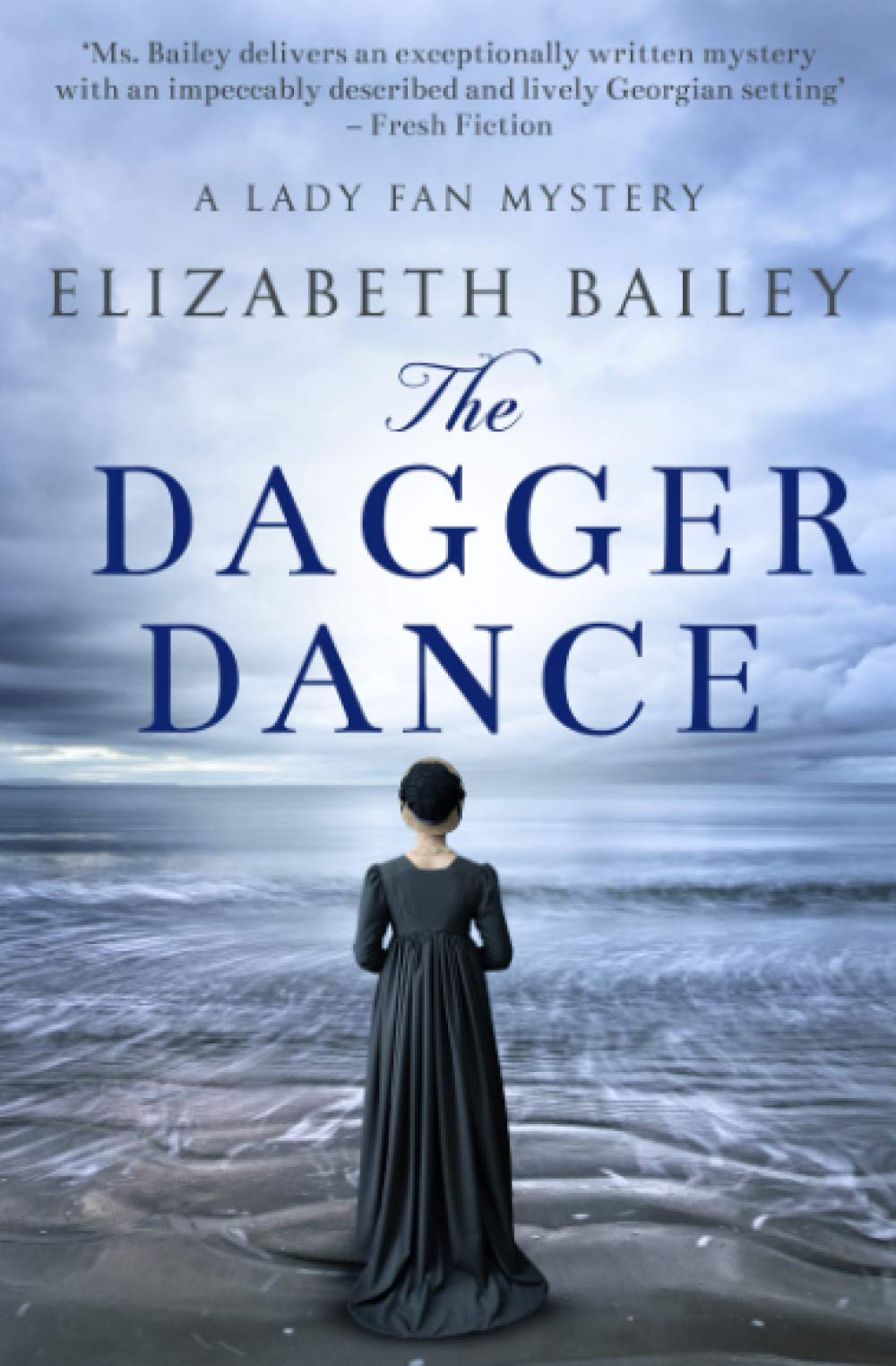The Dagger Dance (Lady Fan Mystery) by Elizabeth Bailey | Goodreads