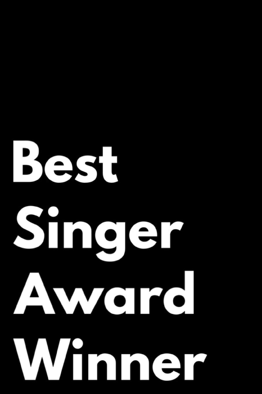 Best Singer Award Winner: 110-Page Blank Lined Journal Funny Office ...