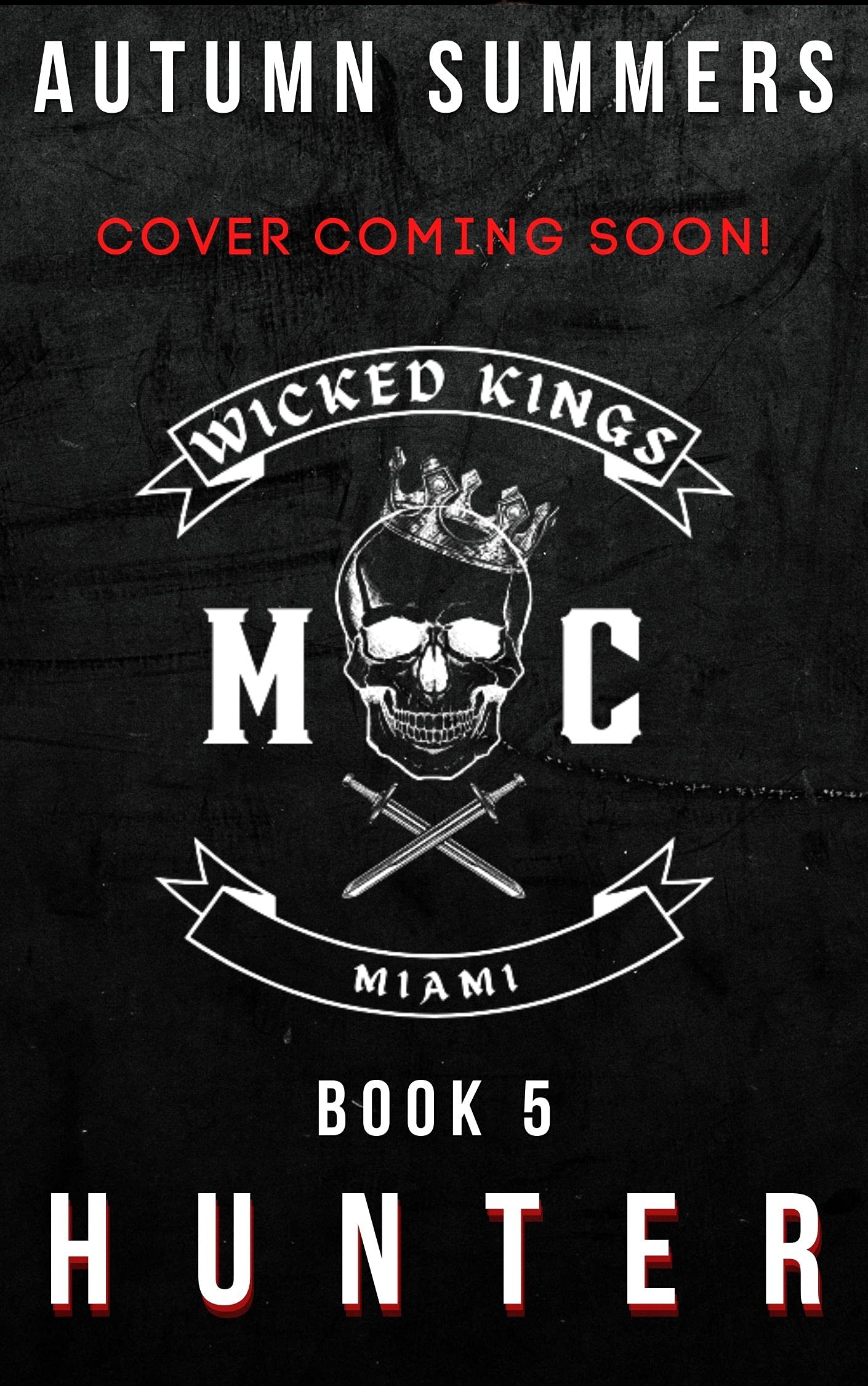 Hunter (Wicked Kings MC Miami #5) by Autumn Summers | Goodreads