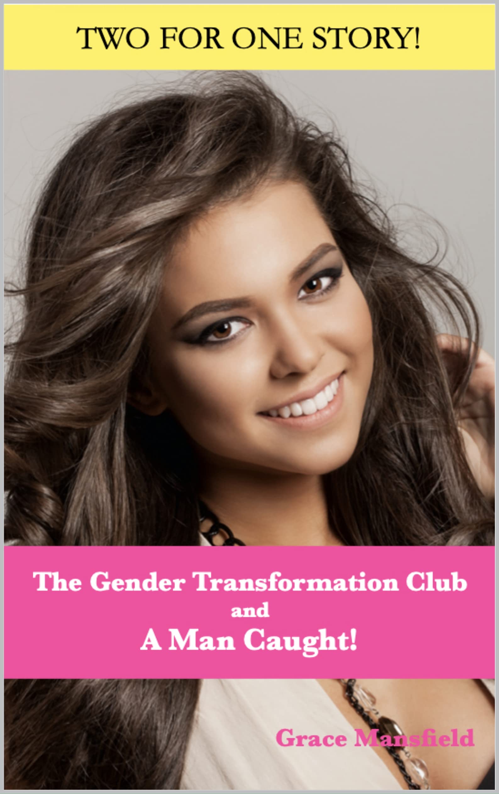 The Gender Transformation Club: A Man Caught! by Grace Mansfield ...