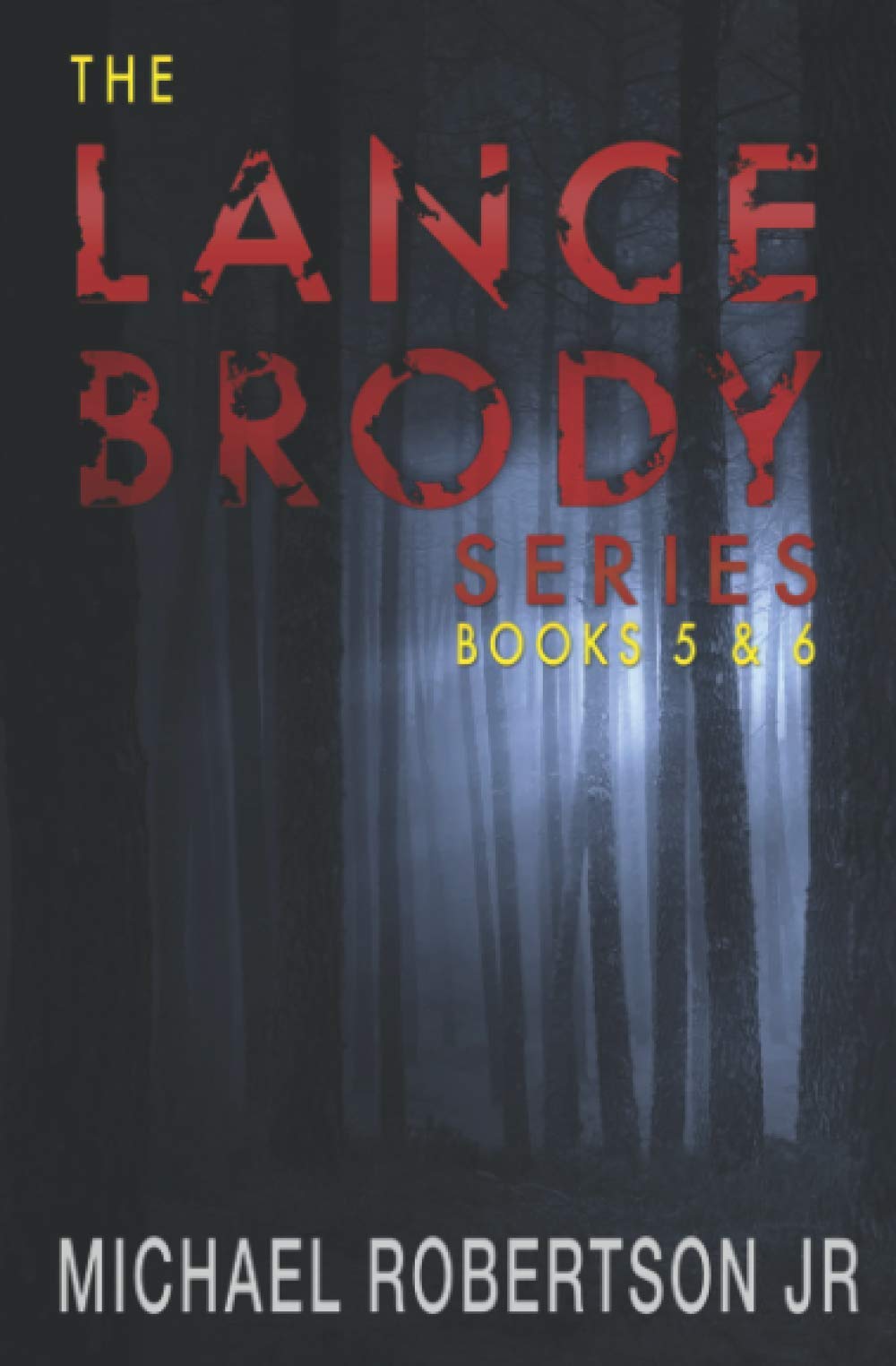 The Lance Brody Series: Books 5 and 6 by Michael Robertson Jr. | Goodreads