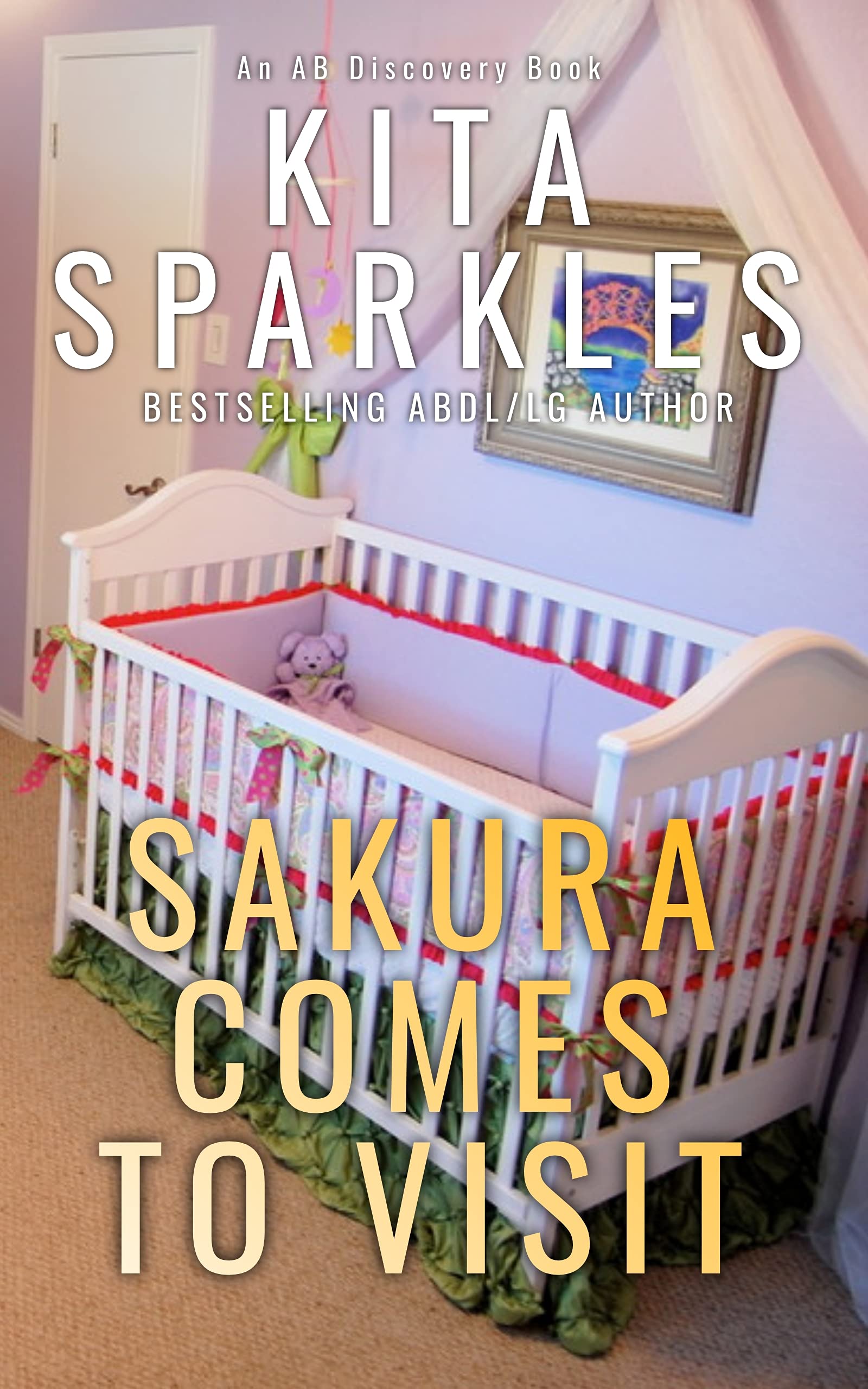 Sakura Comes To Visit (The Sakura Series Book 1) by Kita Sparkles ...