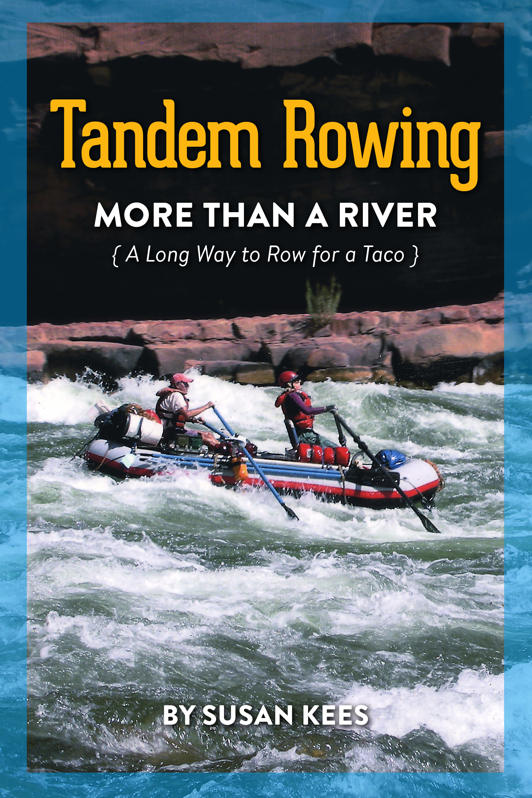 Tandem Rowing: More than a River by Susan Kees | Goodreads