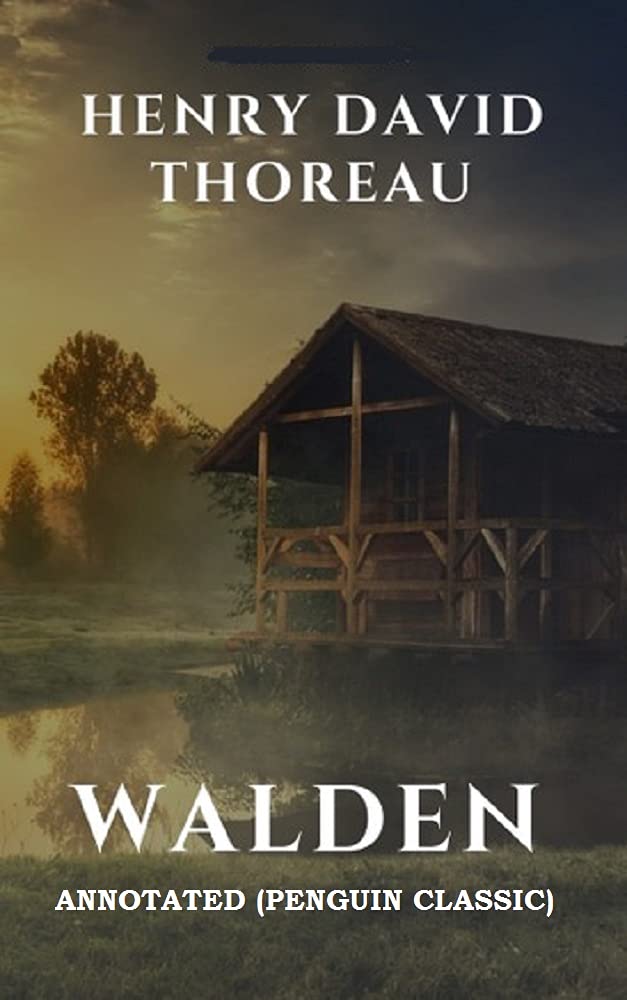The Walden By Henry David Thoreau Annotated by Henry David Thoreau ...