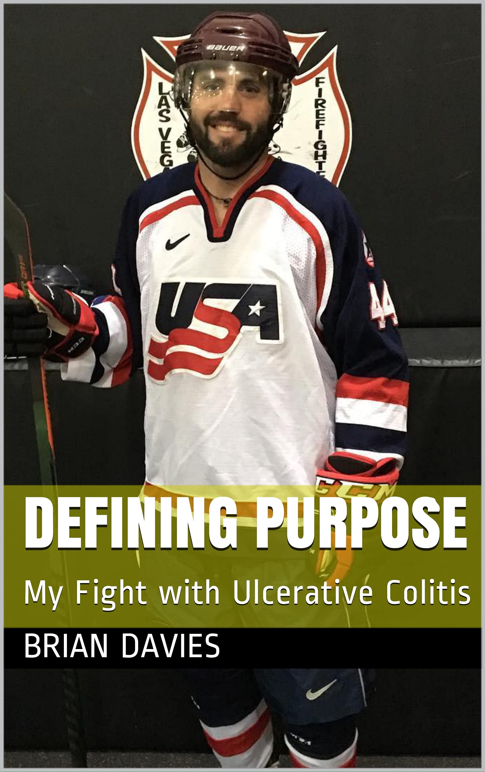 Defining Purpose: My Fight with Ulcerative Colitis by Brian Davies ...