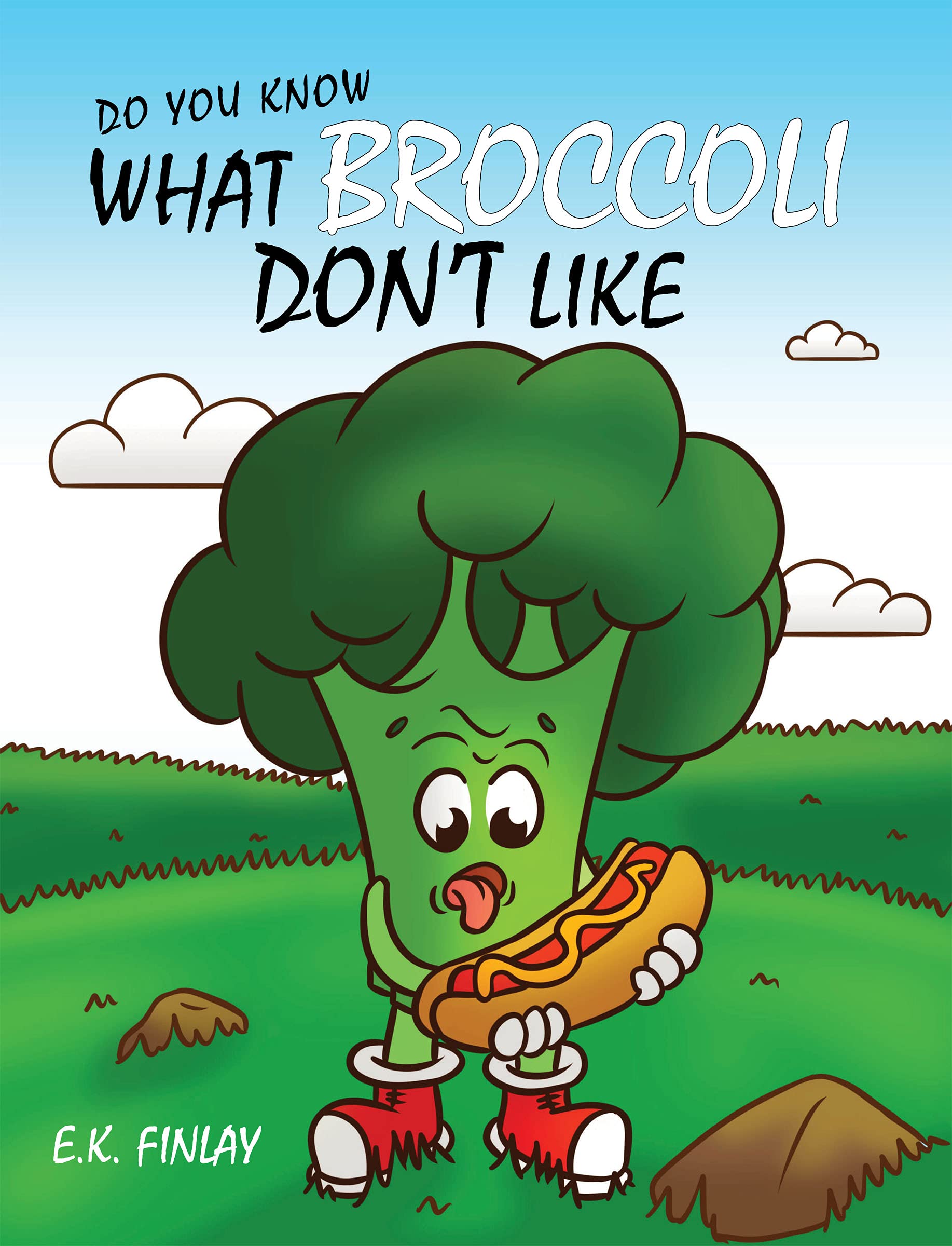 What Broccoli Don't Like: A beginner reader's introduction to vegetables by E.K. Finlay | Goodreads