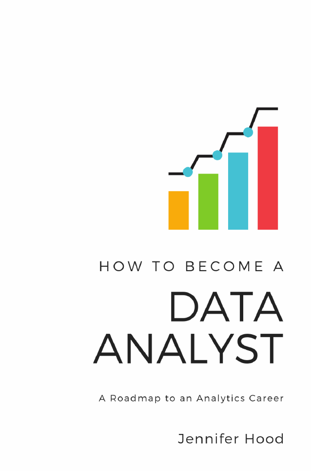 How to Become a Data Analyst by Jennifer Hood | Goodreads
