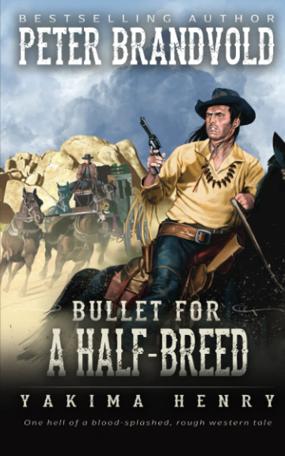 Bullet for a Half-Breed: A Western Fiction Classic by Peter Brandvold ...