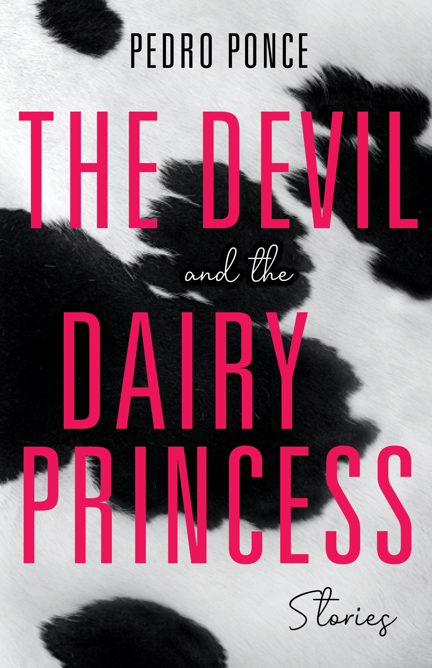 The Devil and the Dairy Princess: Stories (Blue Light) by Pedro Ponce ...