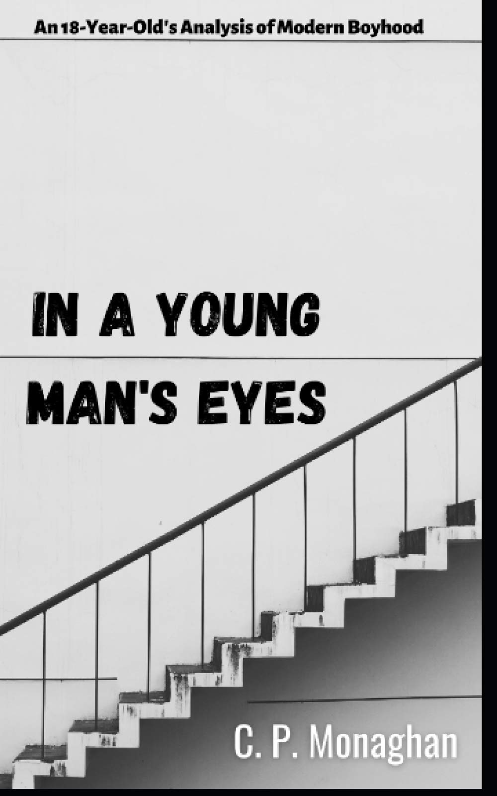 In a Young Man's Eyes: An 18-Year-Old's Analysis of Modern Boyhood by ...