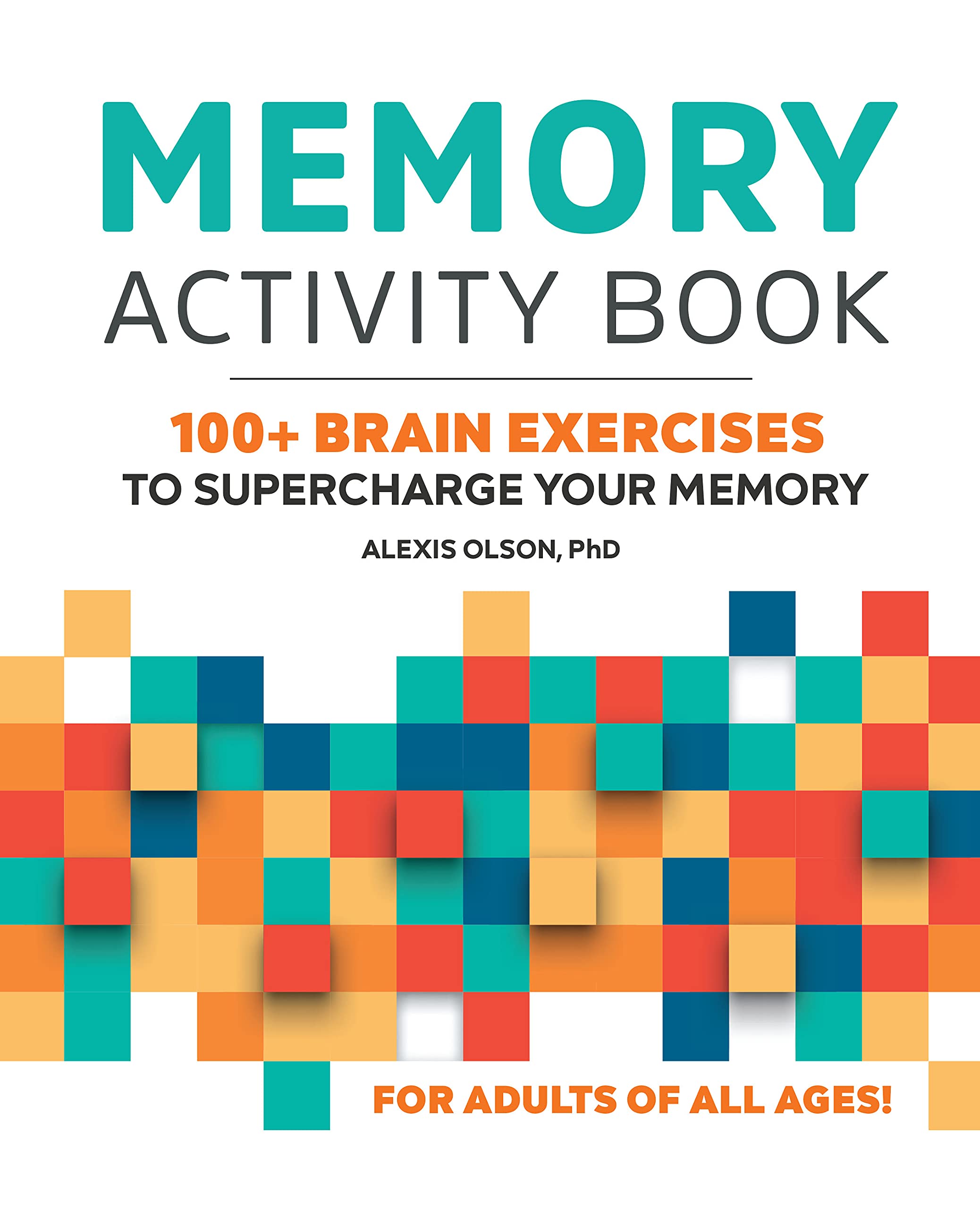 Memory Activity Book: 100+ Brain Exercises to Supercharge Your Memory ...