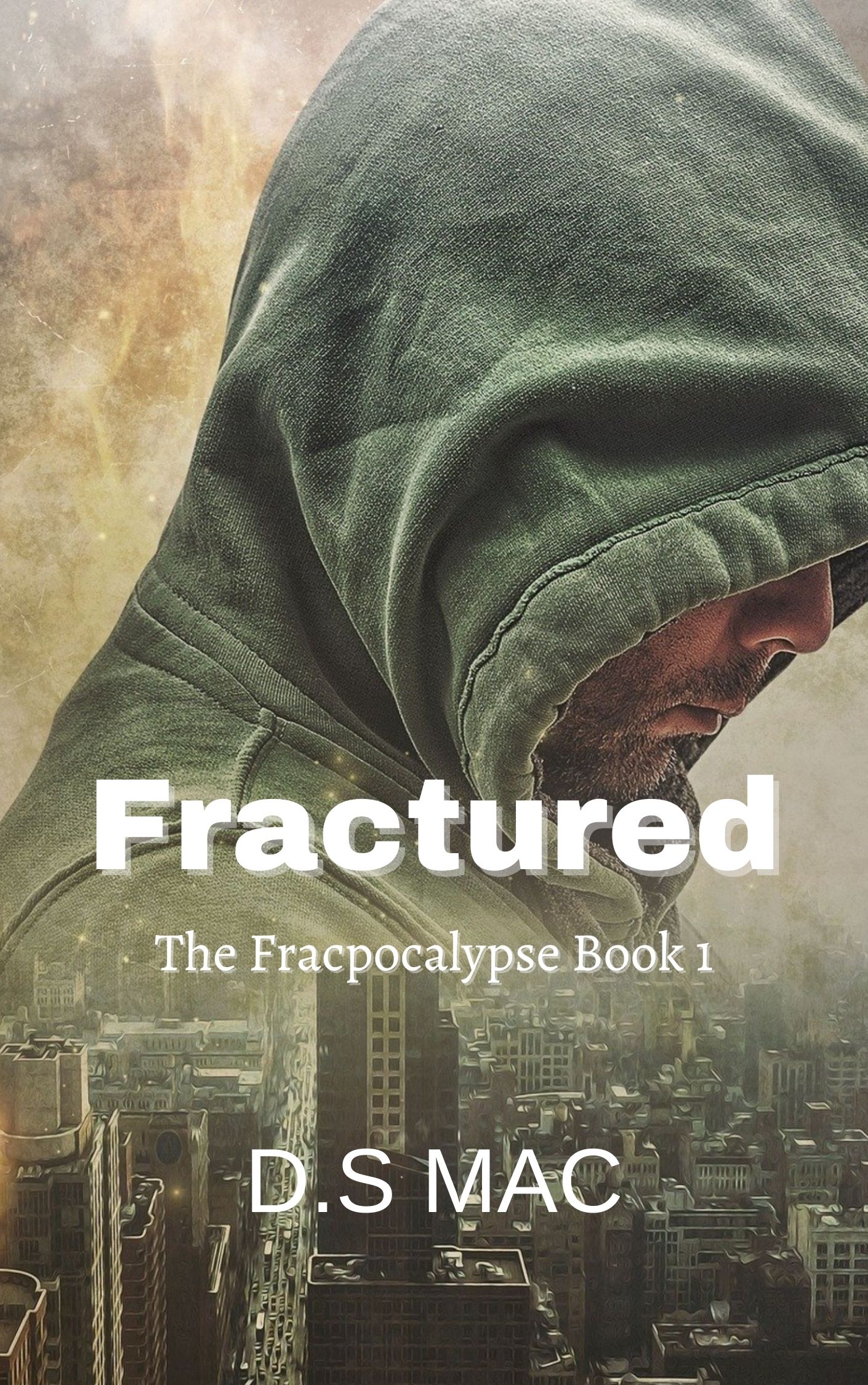 Fractured (The Fracpocalypse Book 1) by D.S. Mac | Goodreads