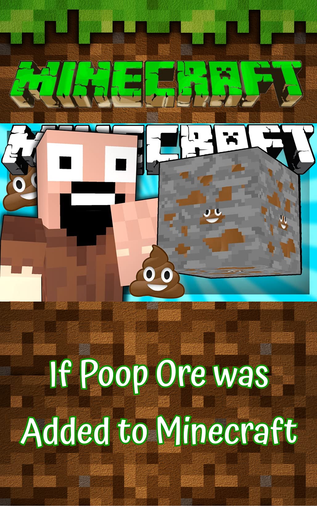 Minecraft: If Poop Ore was Added to Minecraft by Mavic Roin | Goodreads