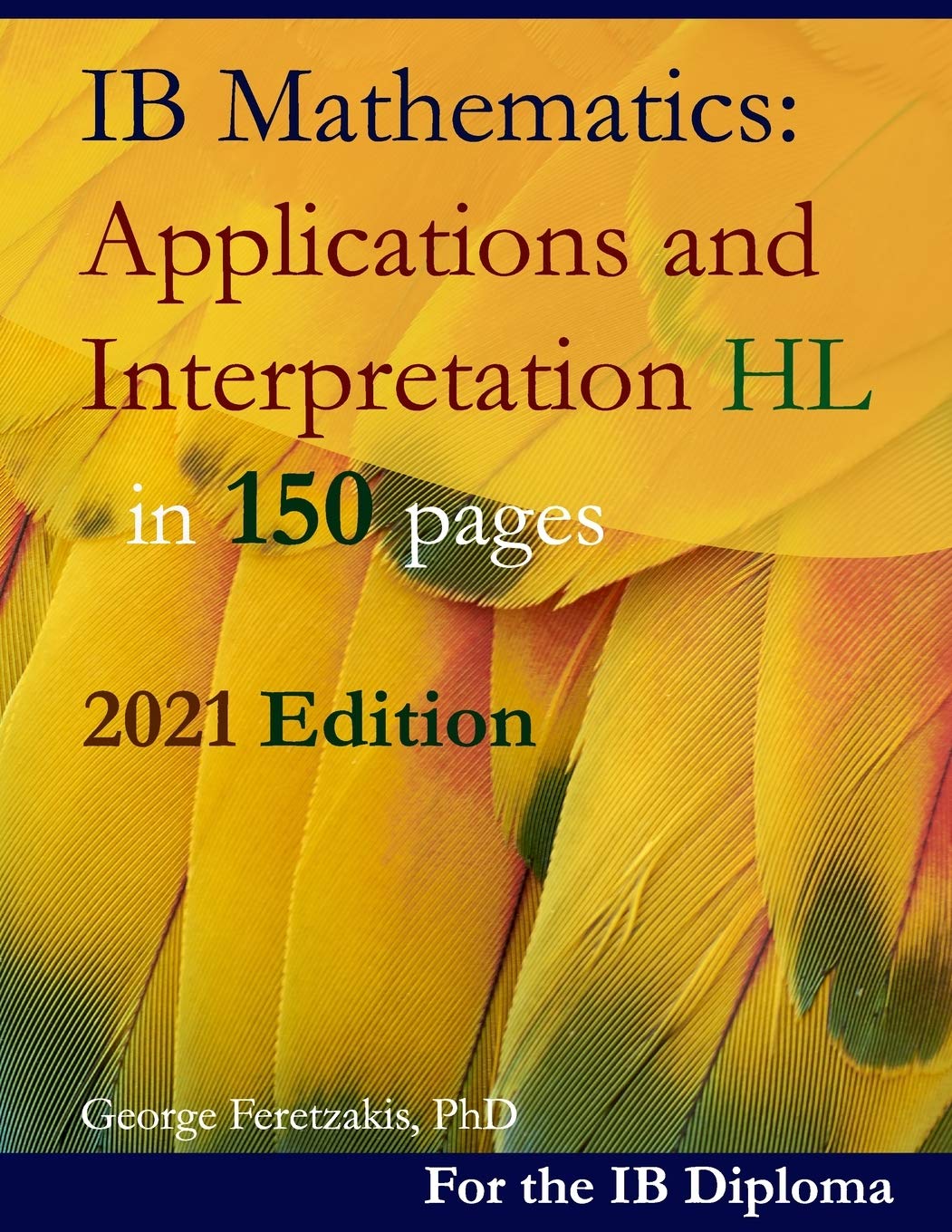 IB Mathematics Applications And Interpretation HL In 150 Pages 2023