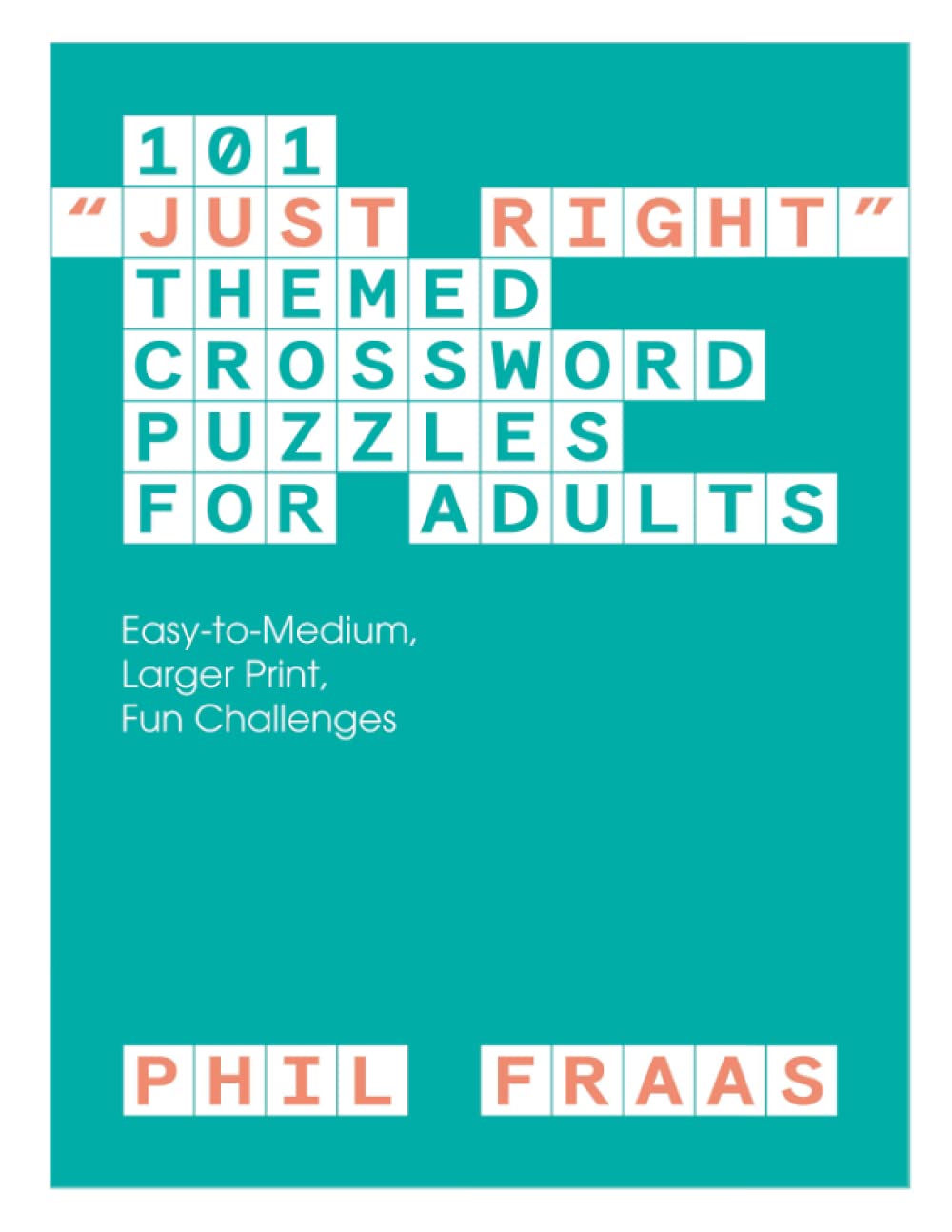 101 "Just Right" Themed Crossword Puzzles for Adults: Easy-to-Medium ...