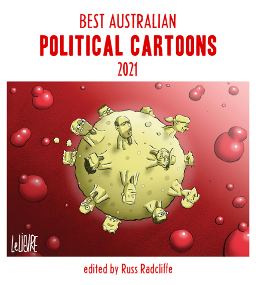 Best Australian Political Cartoons 2021 by Russ Radcliffe | Goodreads