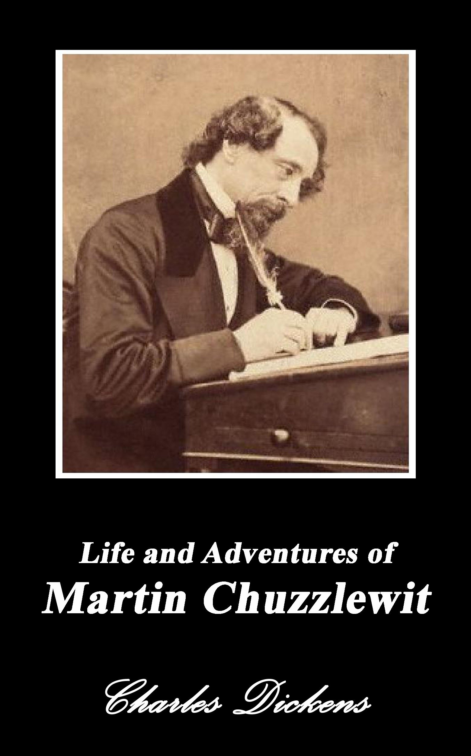 Life And Adventures of Martin Chuzzlewit by Charles Dickens | Goodreads