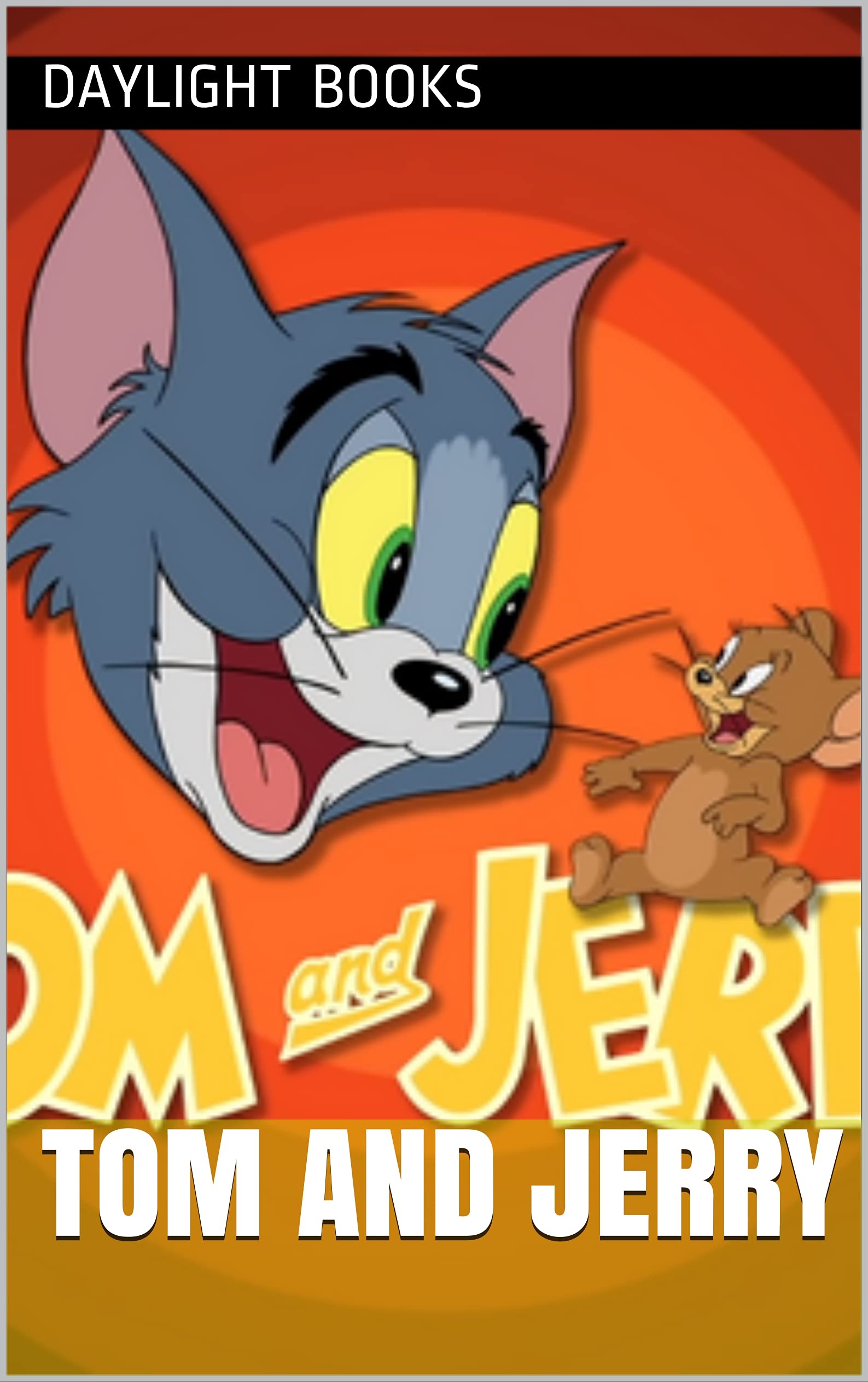 Tom and Jerry: Picture Book by Daylight Books | Goodreads