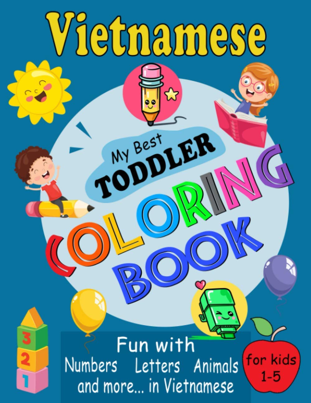 Vietnamese My Best Toddler Coloring Book: For Kids Ages 1-5, Fun Pages ...