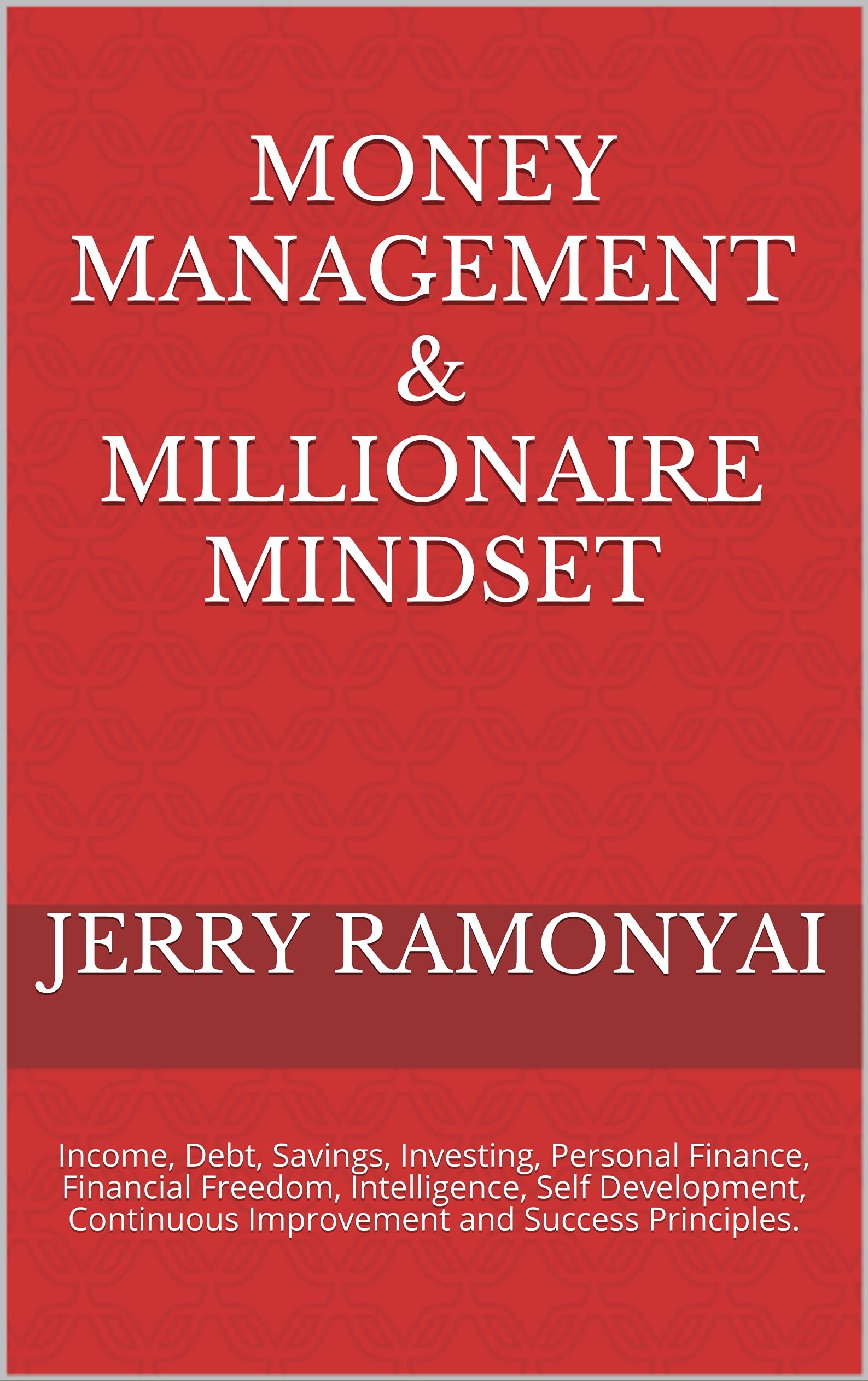 Money Management & Millionaire Mindset: Income, Debt, Savings ...