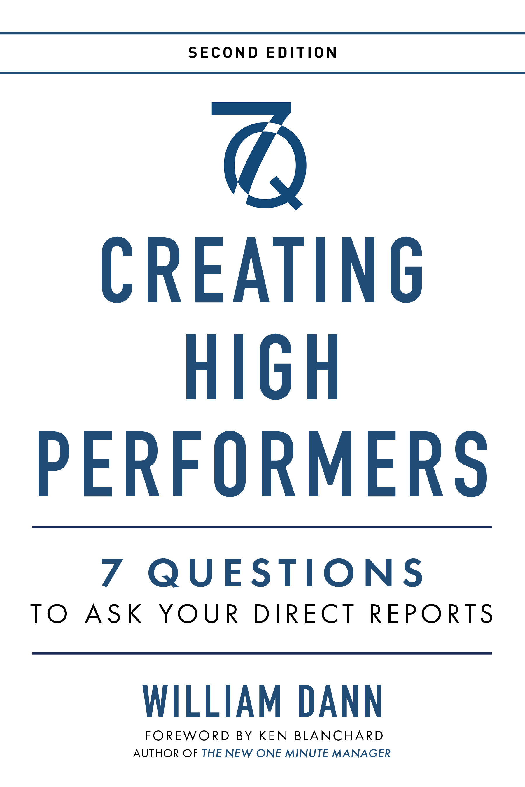 Creating High Performers - 2nd Edition: 7 Questions to Ask Your Direct ...