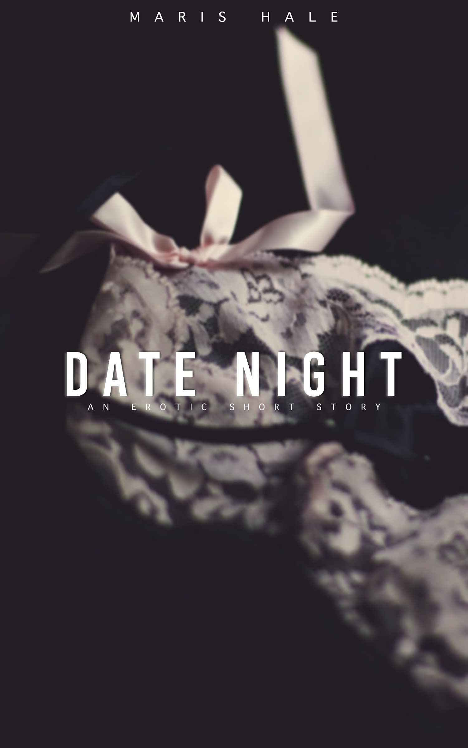Date Night: An Erotic Short Story by Maris Hale | Goodreads
