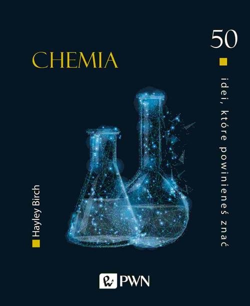 50 idei, które powinieneś znać. Chemia by Hayley Birch | Goodreads