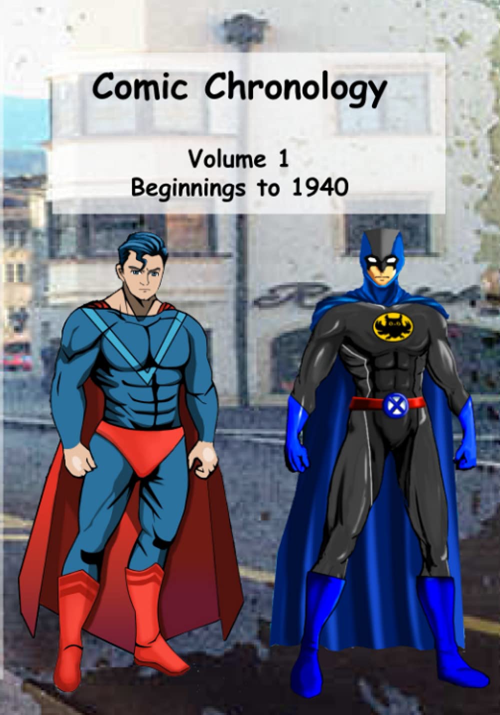 Comic Chronology: Beginnings to 1940 by Rich Feitelberg | Goodreads
