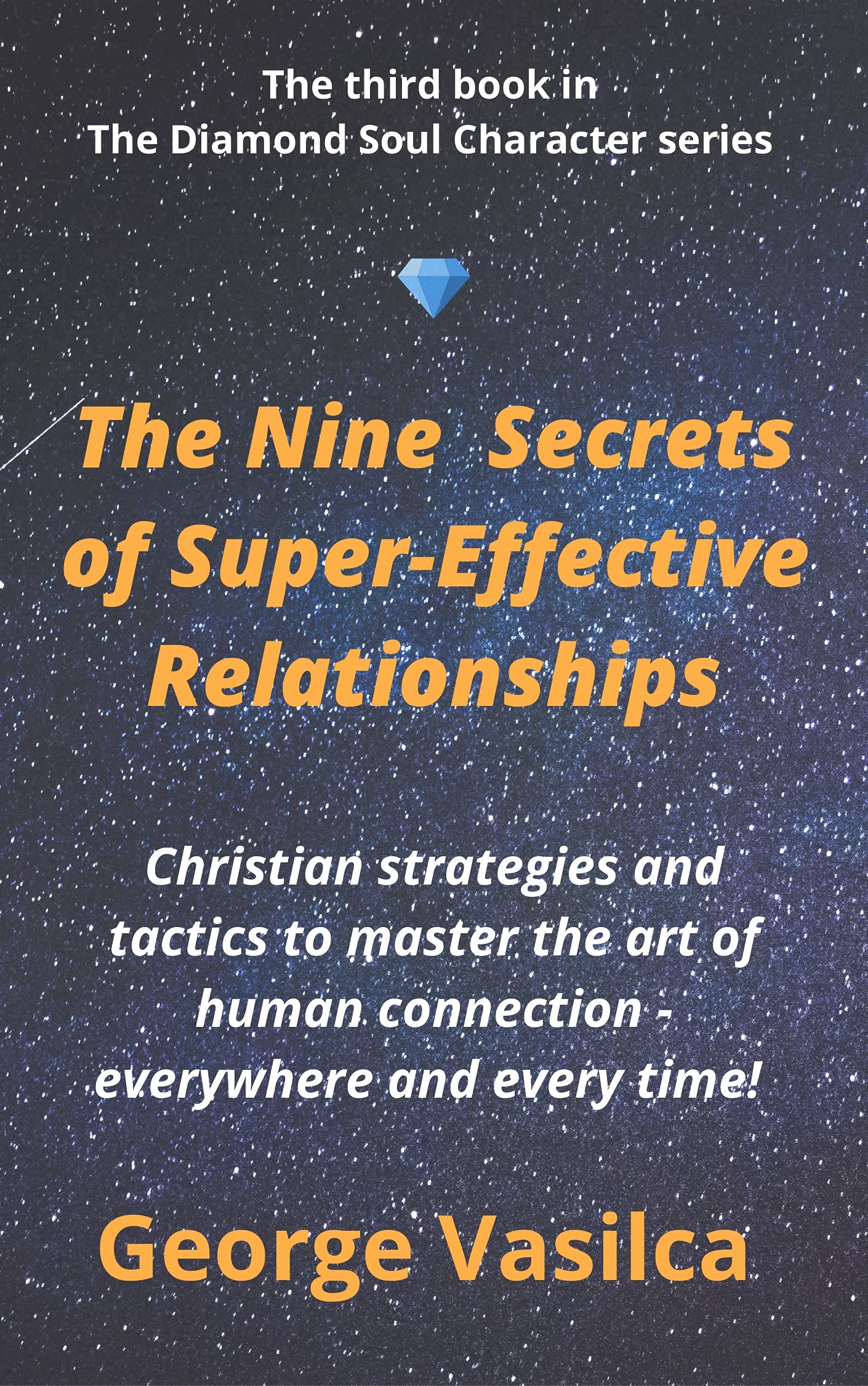 The Nine Secrets of Super-Effective Relationships: Christian strategies ...