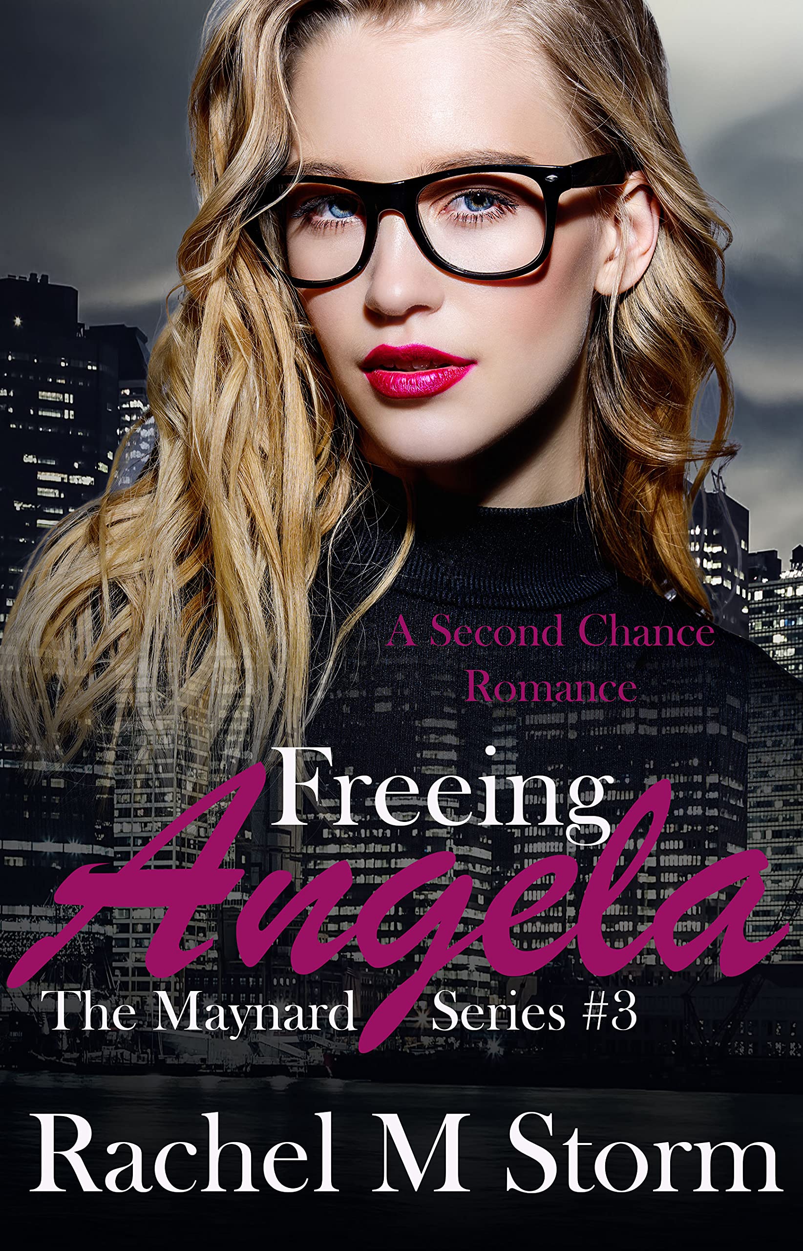 Freeing Angela (Maynard, #3) by Rachel M. Storm | Goodreads
