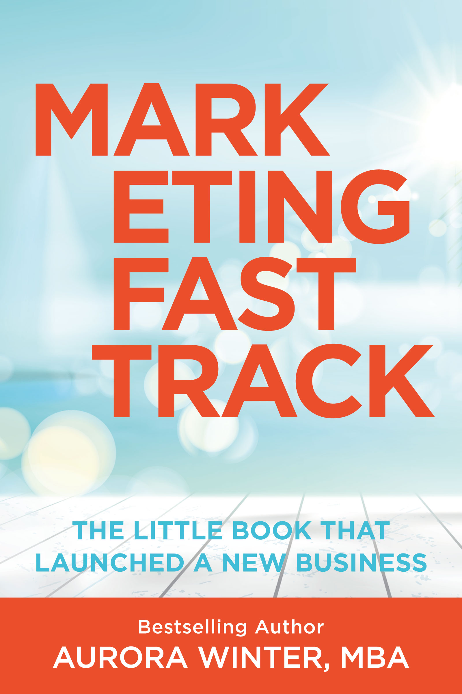 Marketing Fastrack: The Little Book That Launch A New Business by ...