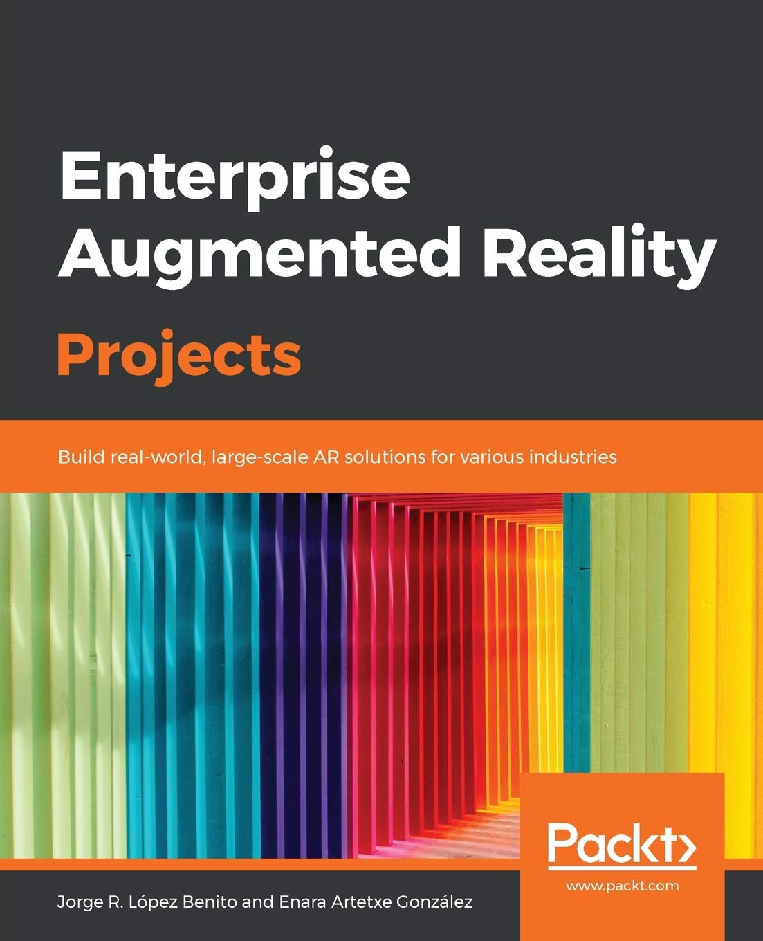 Enterprise Augmented Reality Projects: Build real-world, large-scale AR ...