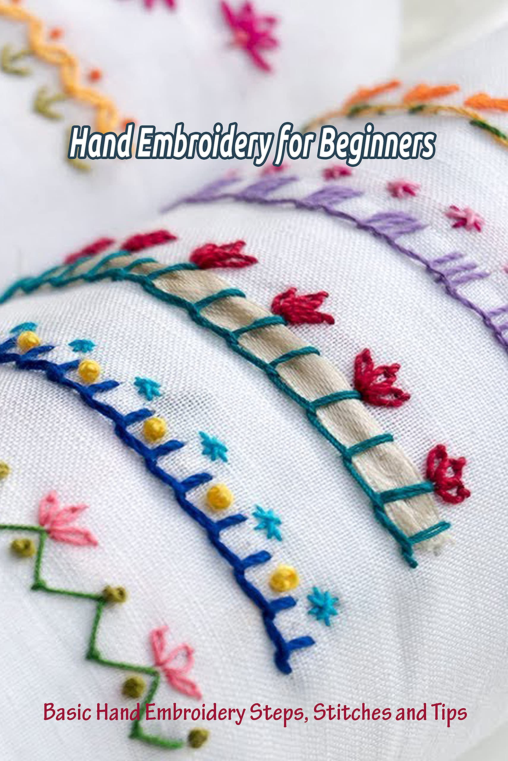 Hand Embroidery For Beginners Basic Hand Embroidery Steps Stitches hand-embroidery-for-beginners-basic-hand-embroidery-steps-stitches