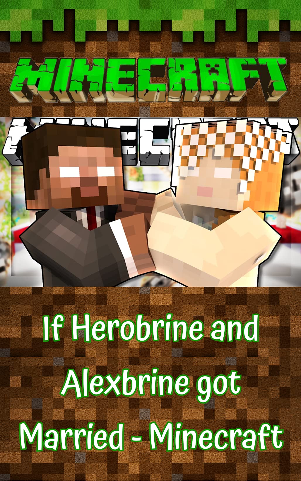Minecraft: If Herobrine and Alexbrine got Married - Minecraft by Mavic ...