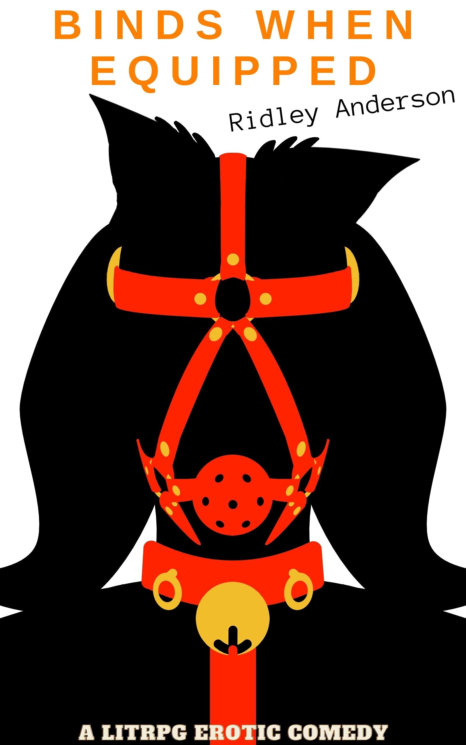 Binds When Equipped: A LitRPG Erotic Comedy by Ridley Andrews | Goodreads