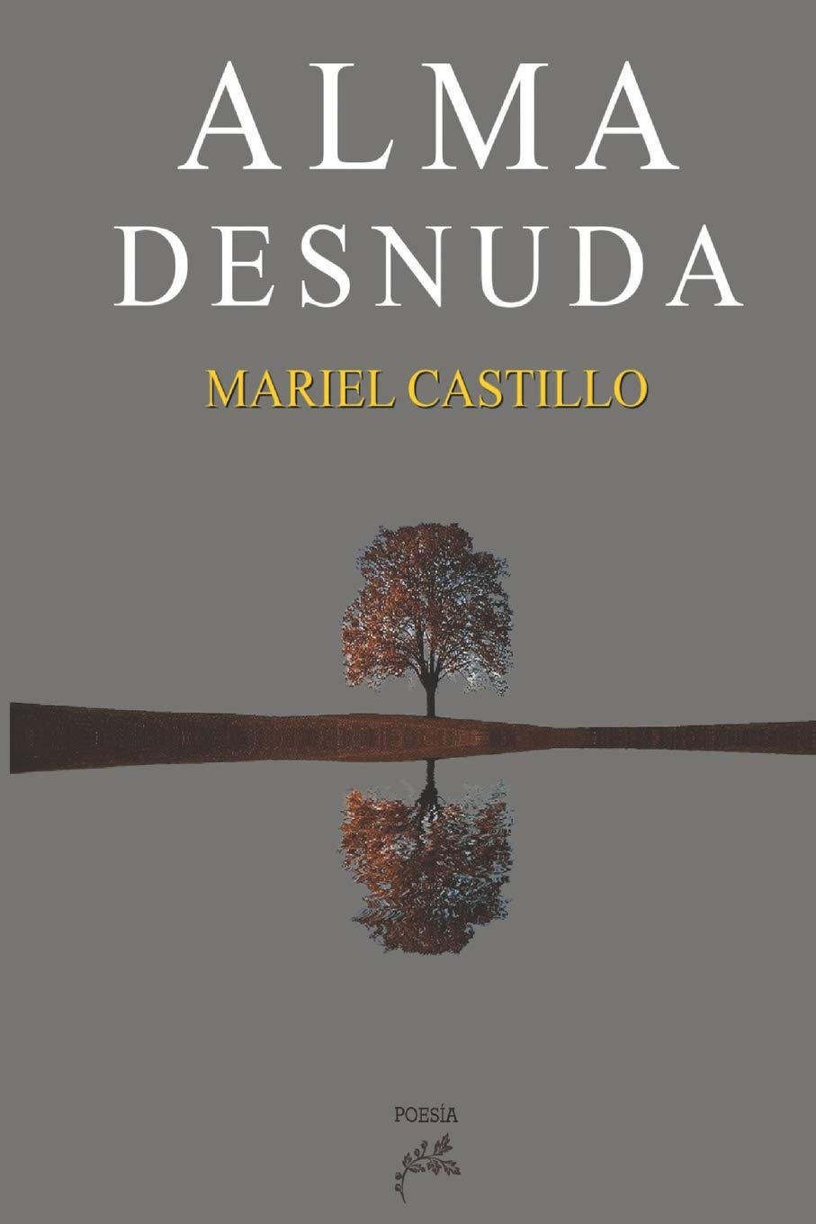 Alma desnuda (Spanish Edition) by Mariel Castillo | Goodreads