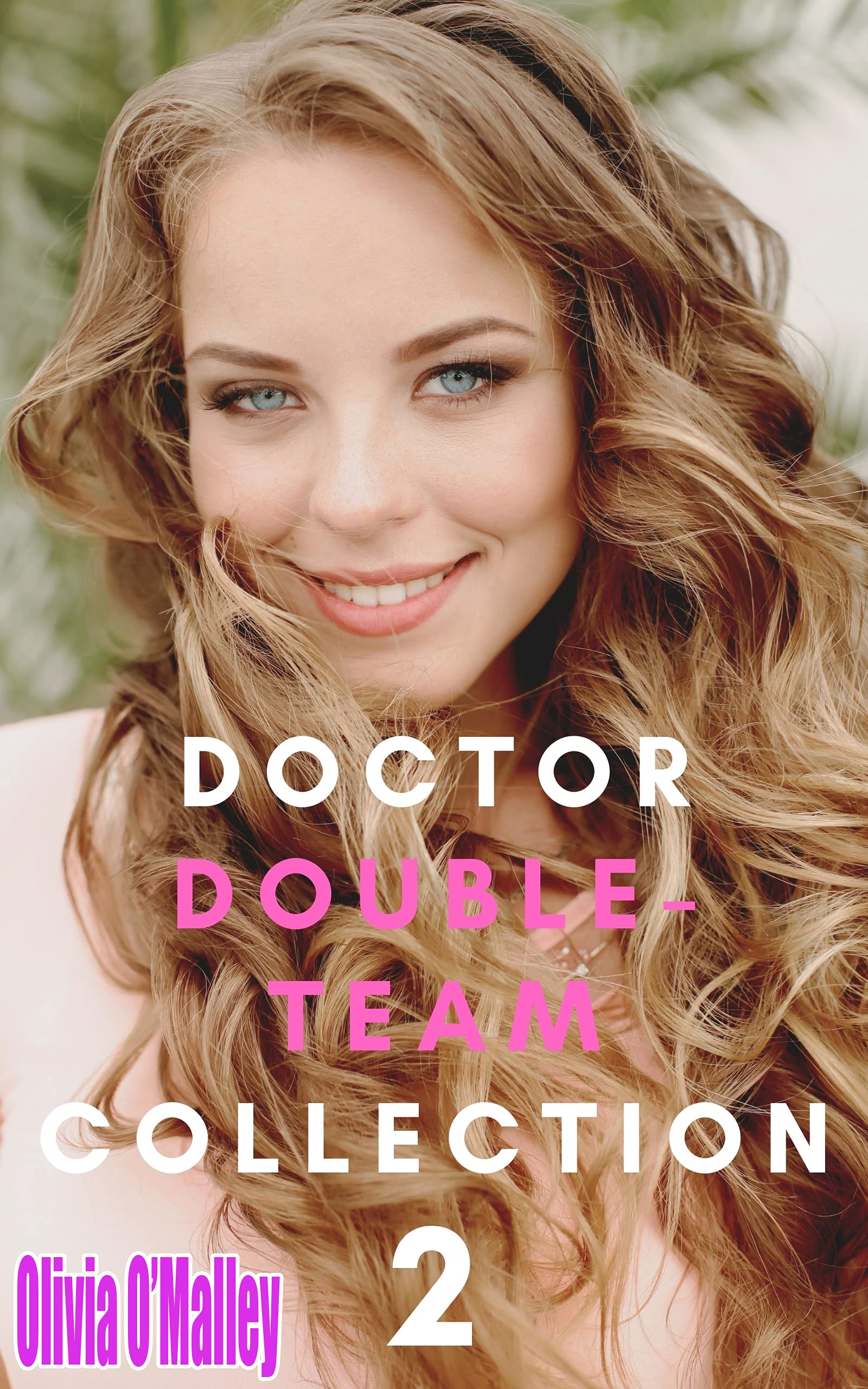 Doctor Double-Team Collection 2: 5 Story Doctor Medical Exam Erotica Short Story Bundle by ...