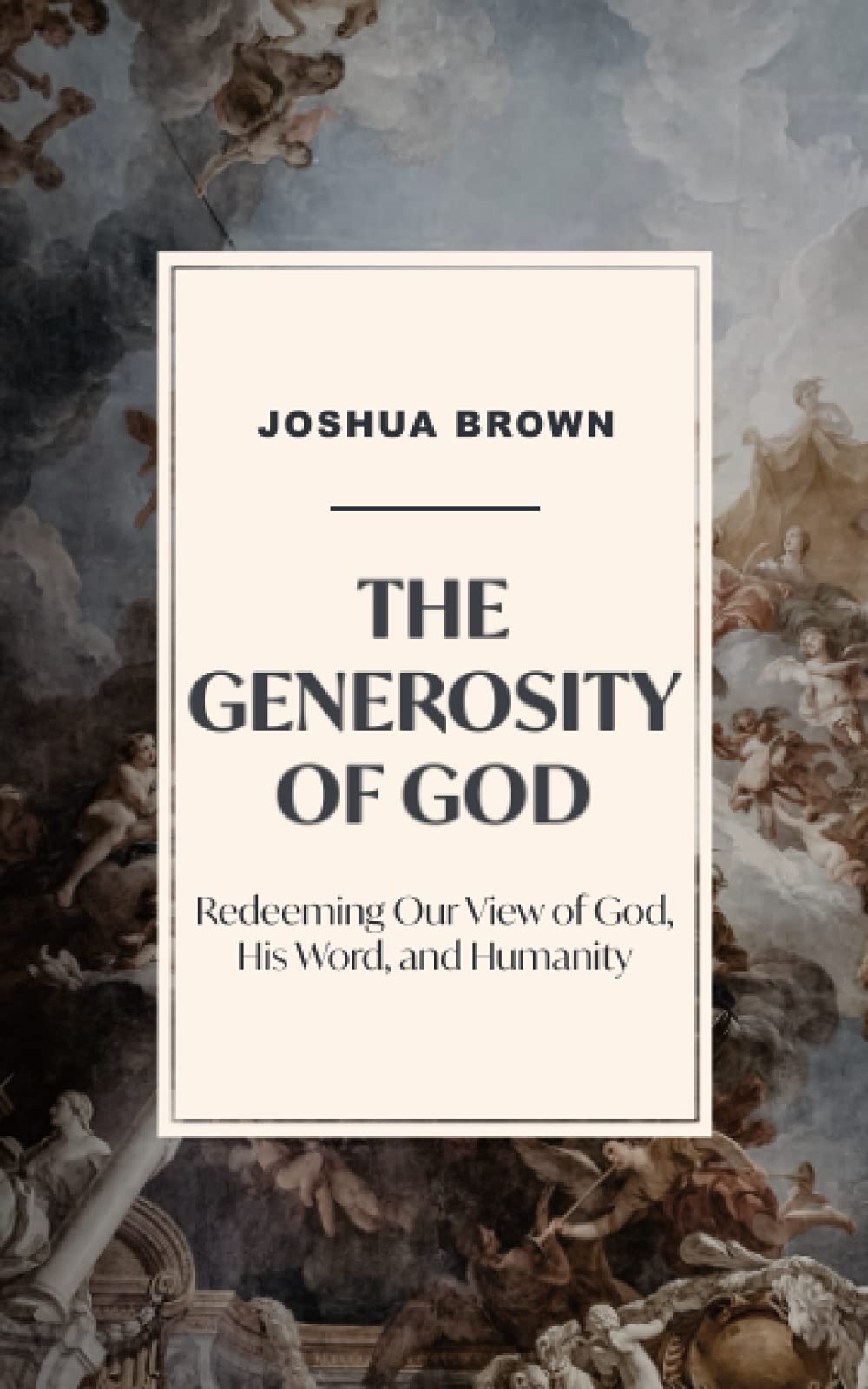 The Generosity of God: Redeeming Our View of God, His Word, and ...