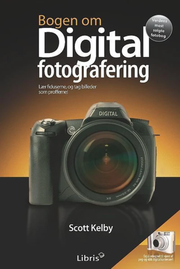 Bogen om digital fotografering - Bind 1 by Scott Kelby | Goodreads
